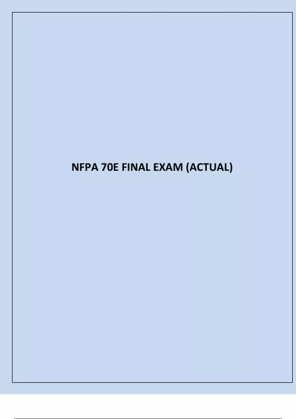NFPA 70E FINAL EXAM (ACTUAL) 2024 QUESTIONS AND ANSWERS - NFPA 70E ...