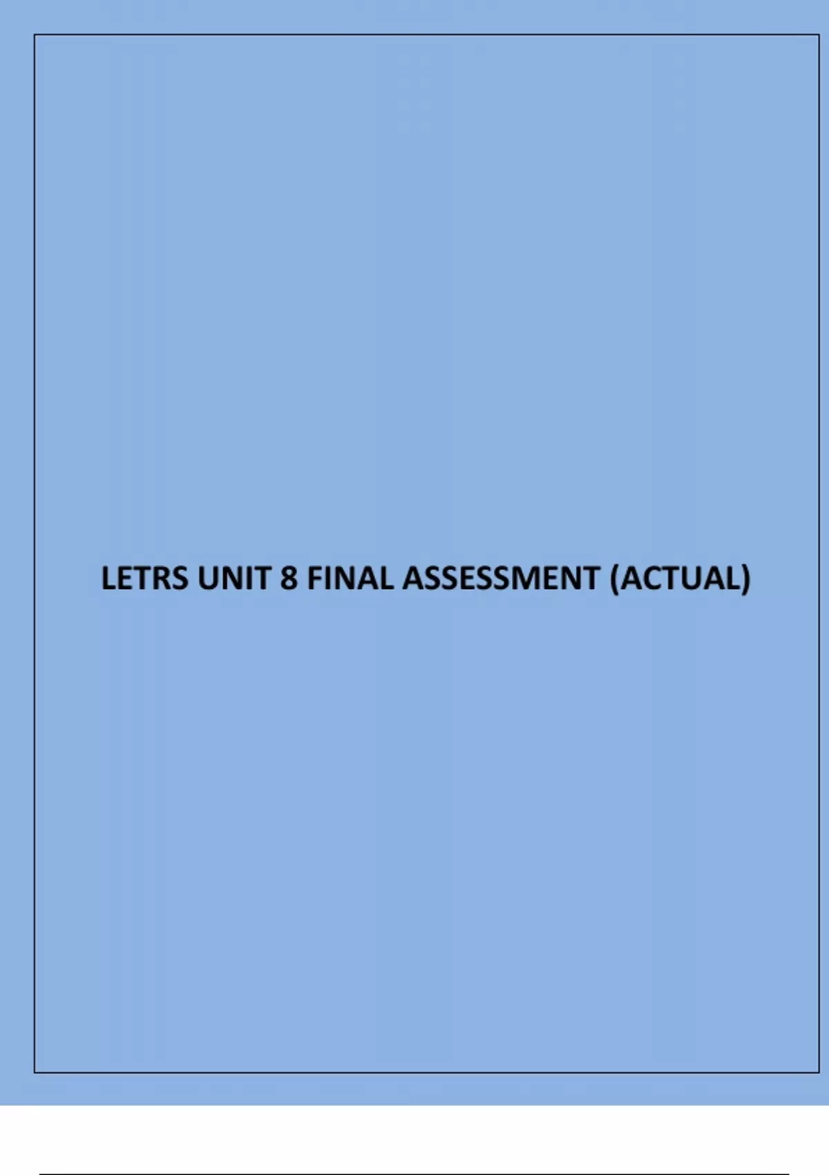 LETRS UNIT 8 FINAL ASSESSMENT (ACTUAL) 2024 QUESTIONS AND ANSWERS ...