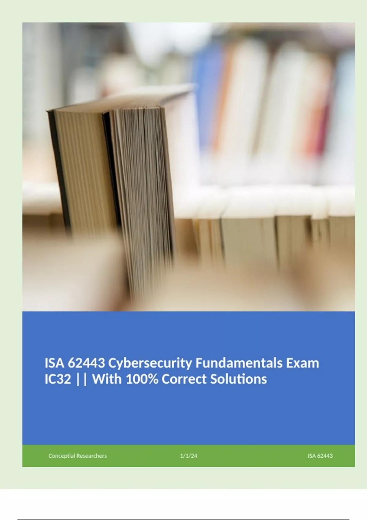 ISA 62443 Cybersecurity Fundamentals Exam IC32 || With 100% Correct ...