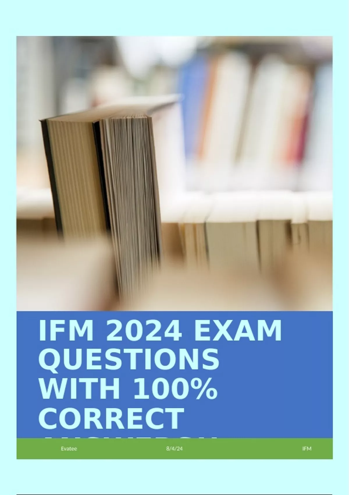 IFM 2024 EXAM QUESTIONS WITH 100% CORRECT ANSWERS!! - IFM - Stuvia US