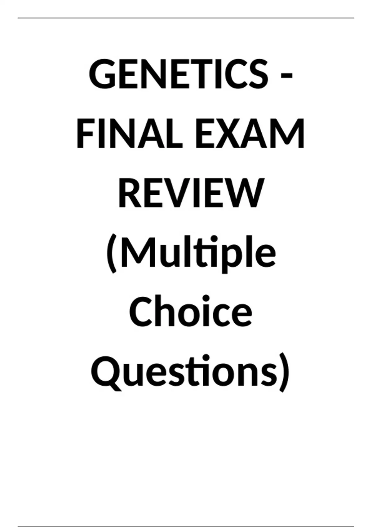 GENETICS - FINAL EXAM REVIEW (Multiple Choice Questions) with Correct Answers - GENETICS - Stuvia US