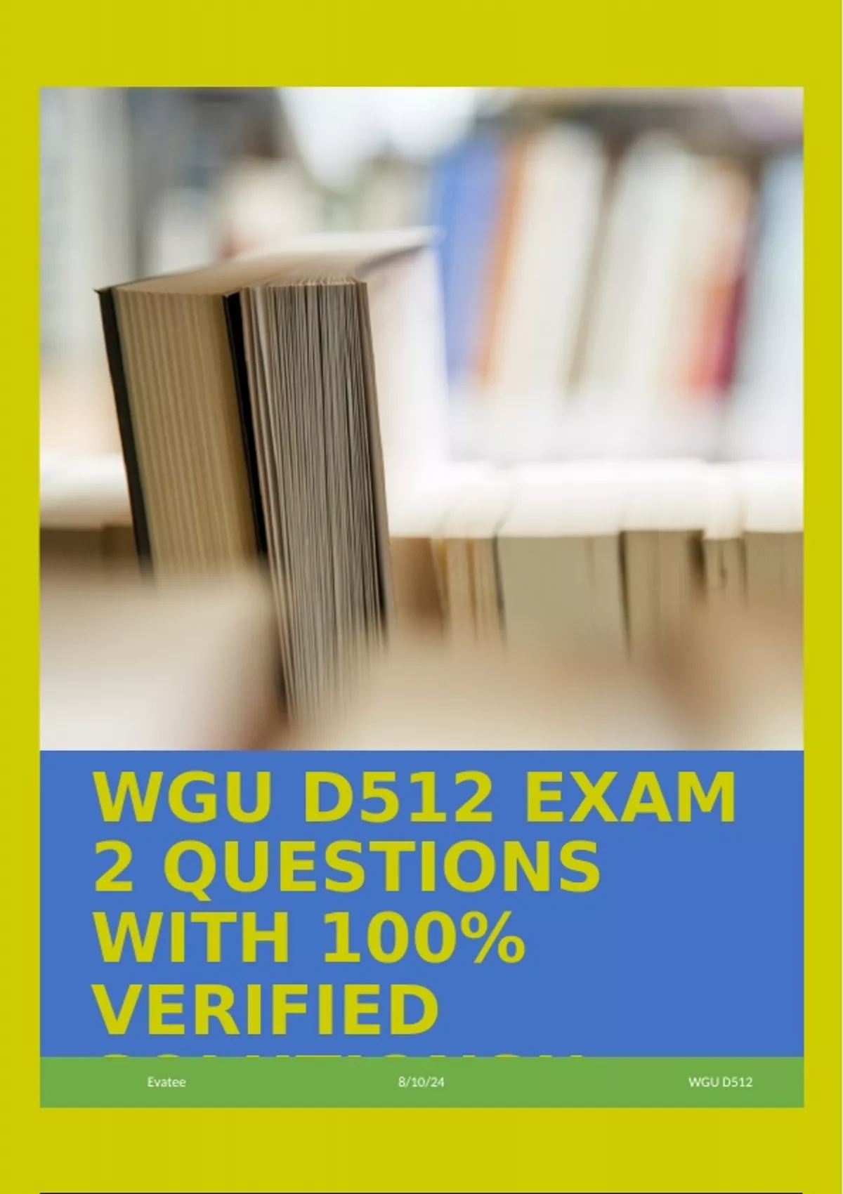 WGU D512 EXAM 2 QUESTIONS WITH 100% VERIFIED SOLUTIONS!! - WGU D512 ...