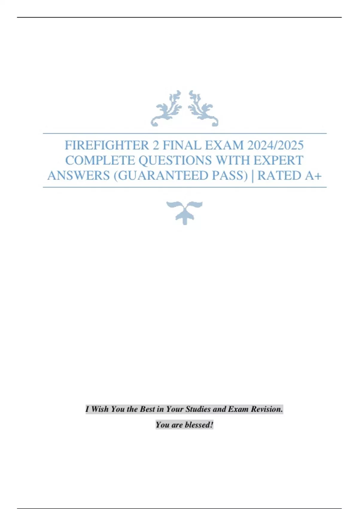 FIREFIGHTER 2 FINAL EXAM 2024/2025 COMPLETE /FIREFIGHTER 2 EXAM 2024 FINAL (138 PAGES ...