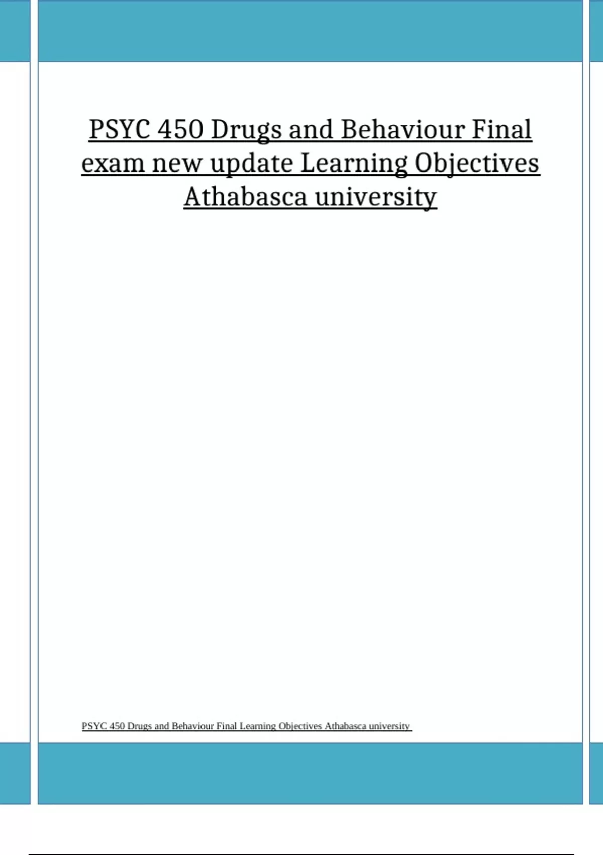 PSYC 450 Drugs and Behaviour Final exam new update Learning Objectives ...