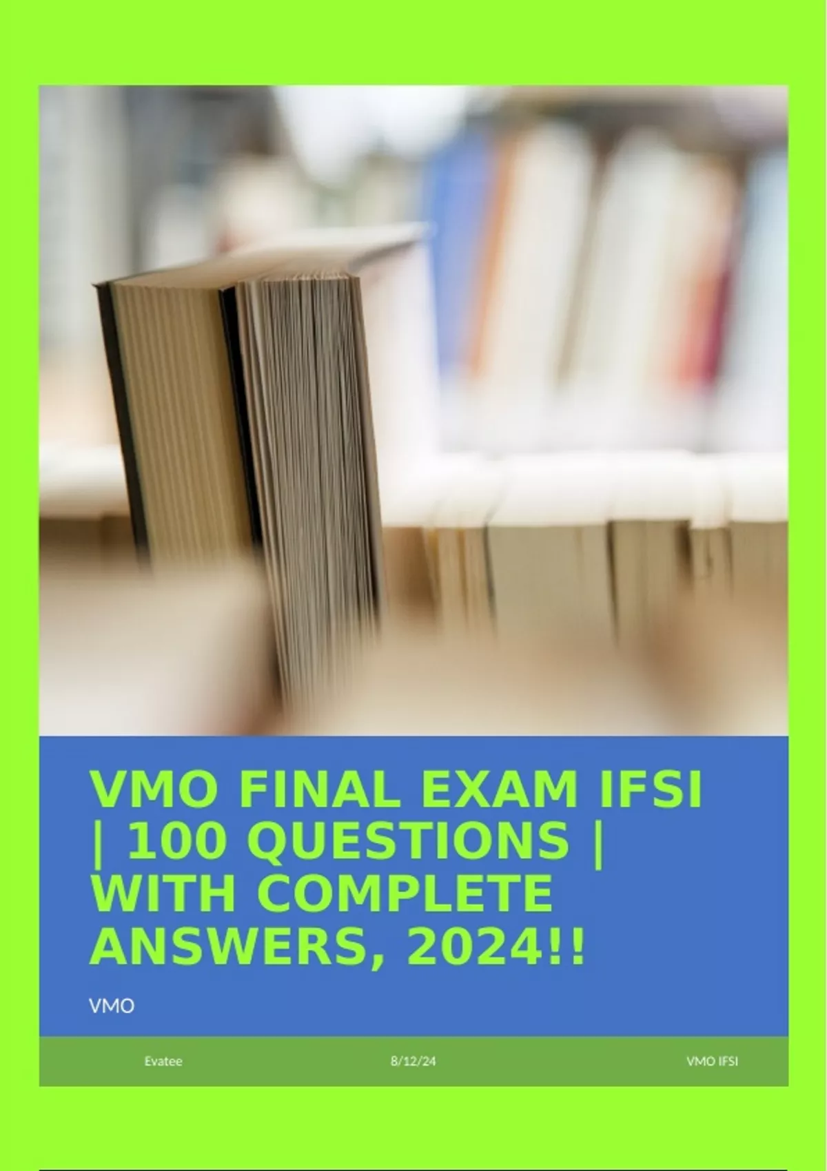 VMO FINAL EXAM IFSI | 100 QUESTIONS | WITH COMPLETE ANSWERS, 2024 ...