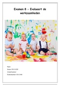 Examen 8 Evalueert de werkzaamheden - Examen 8 - Evalueert De Werkzaamheden - Stuvia US