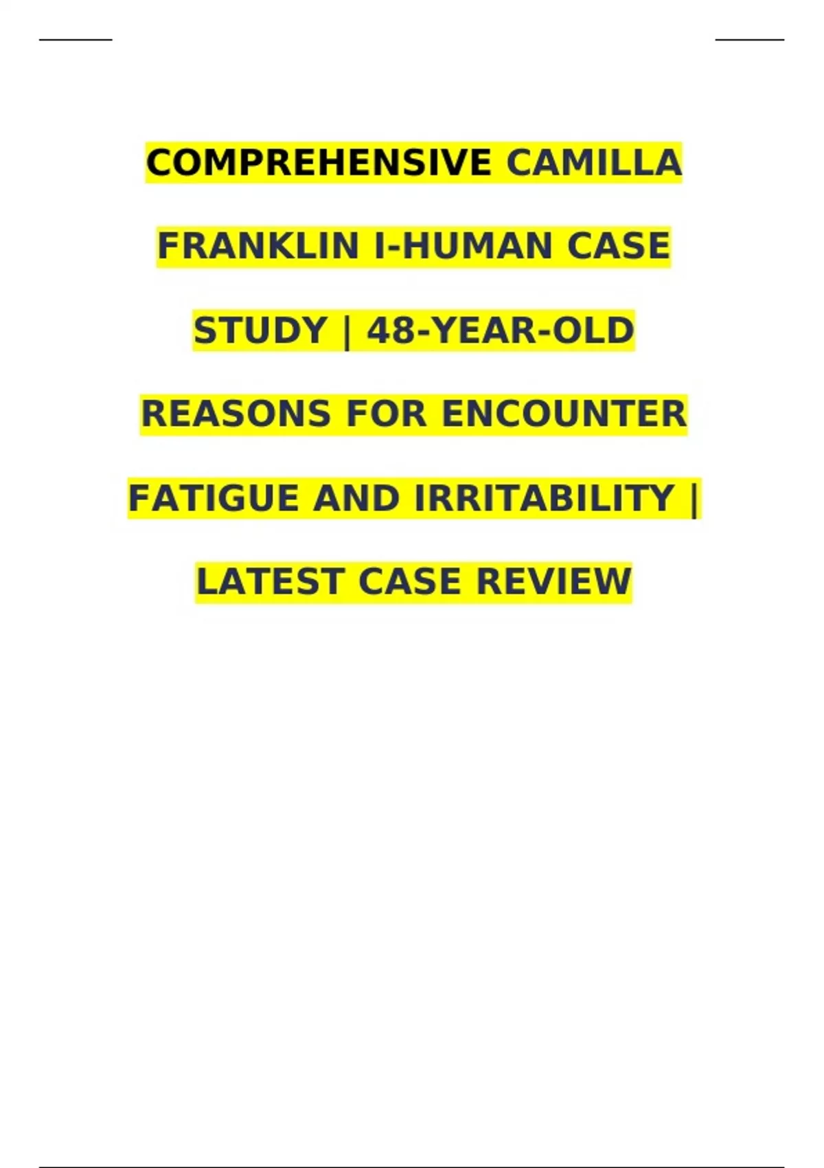 COMPREHENSIVE CAMILLA FRANKLIN I-HUMAN CASE STUDY | 48-YEAR-OLD REASONS ...