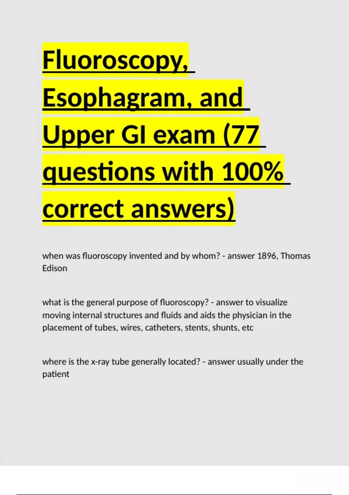 Fluoroscopy, Esophagram, and Upper GI exam (77 questions with 100 ...