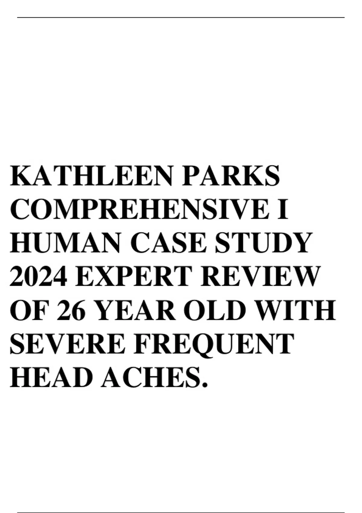 KATHLEEN PARKS COMPREHENSIVE I HUMAN CASE STUDY 2024 EXPERT REVIEW OF ...