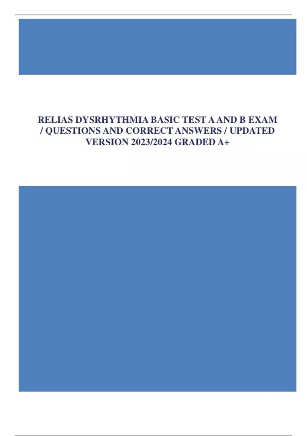 RELIAS DYSRHYTHMIA BASIC TEST A AND B EXAM / QUESTIONS AND CORRECT ...