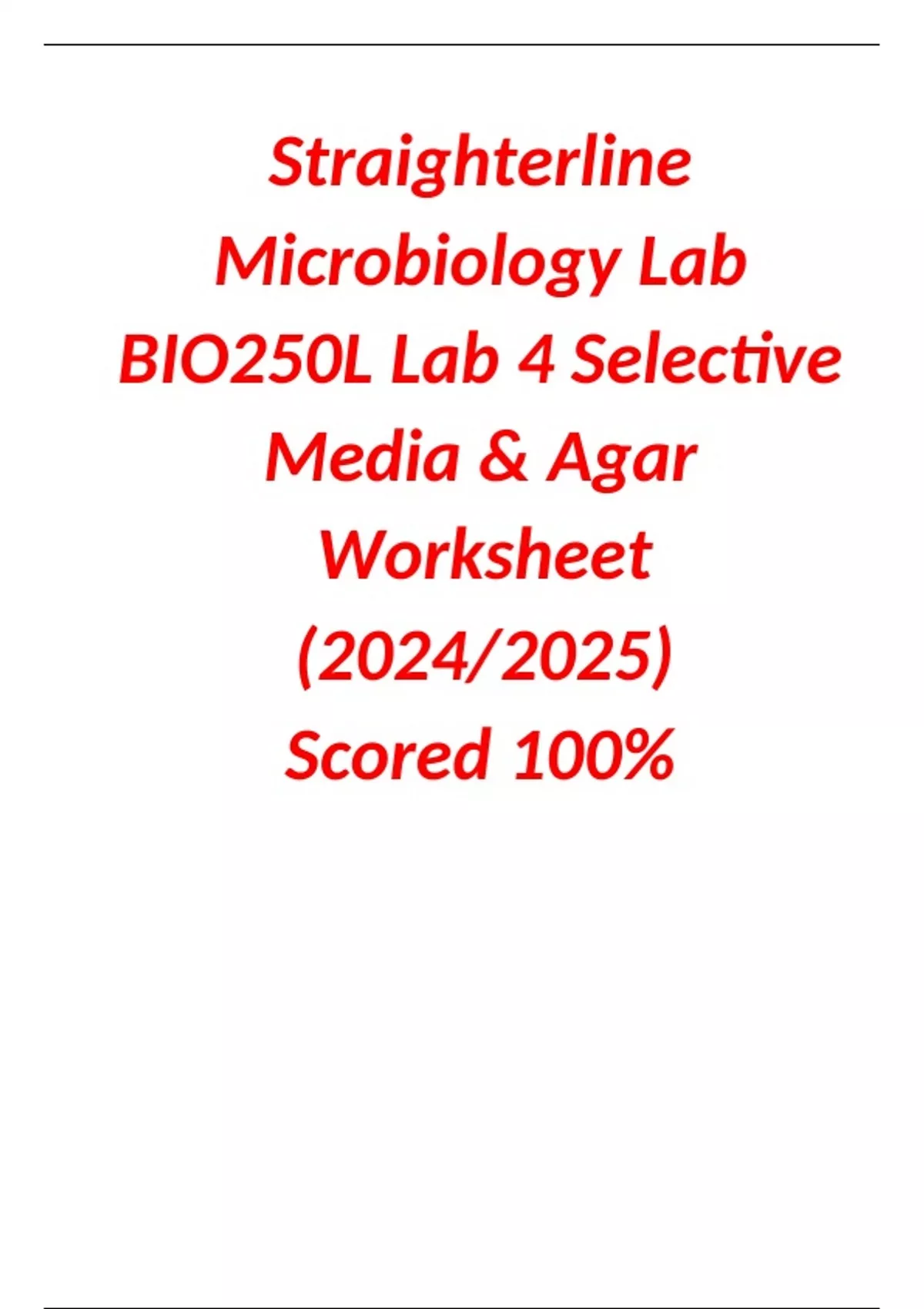 Straighterline Microbiology Lab BIO250L Lab 4 Selective Media & Agar ...