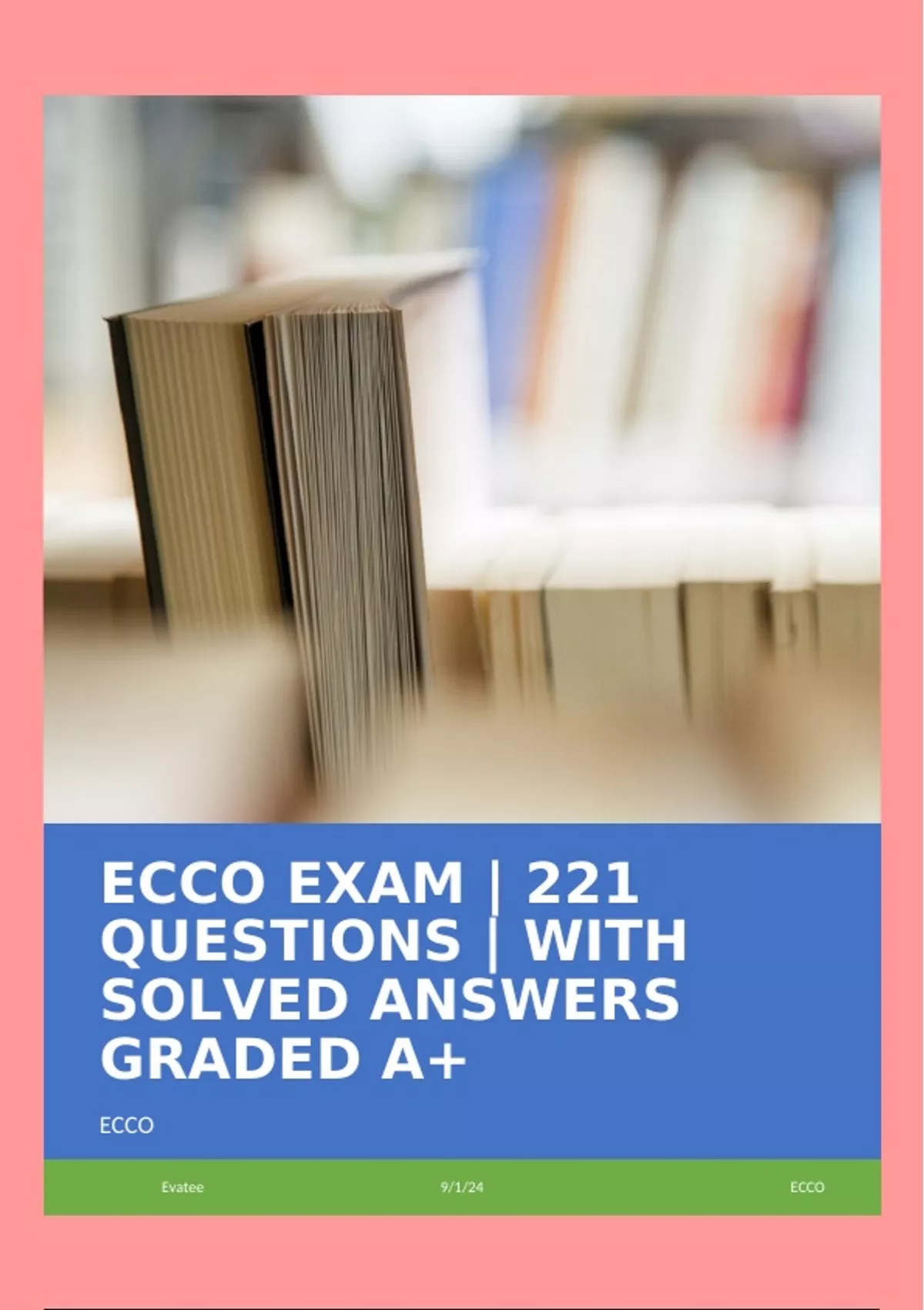 ECCO EXAM | 221 QUESTIONS | WITH SOLVED ANSWERS GRADED A+ - ECCO ...