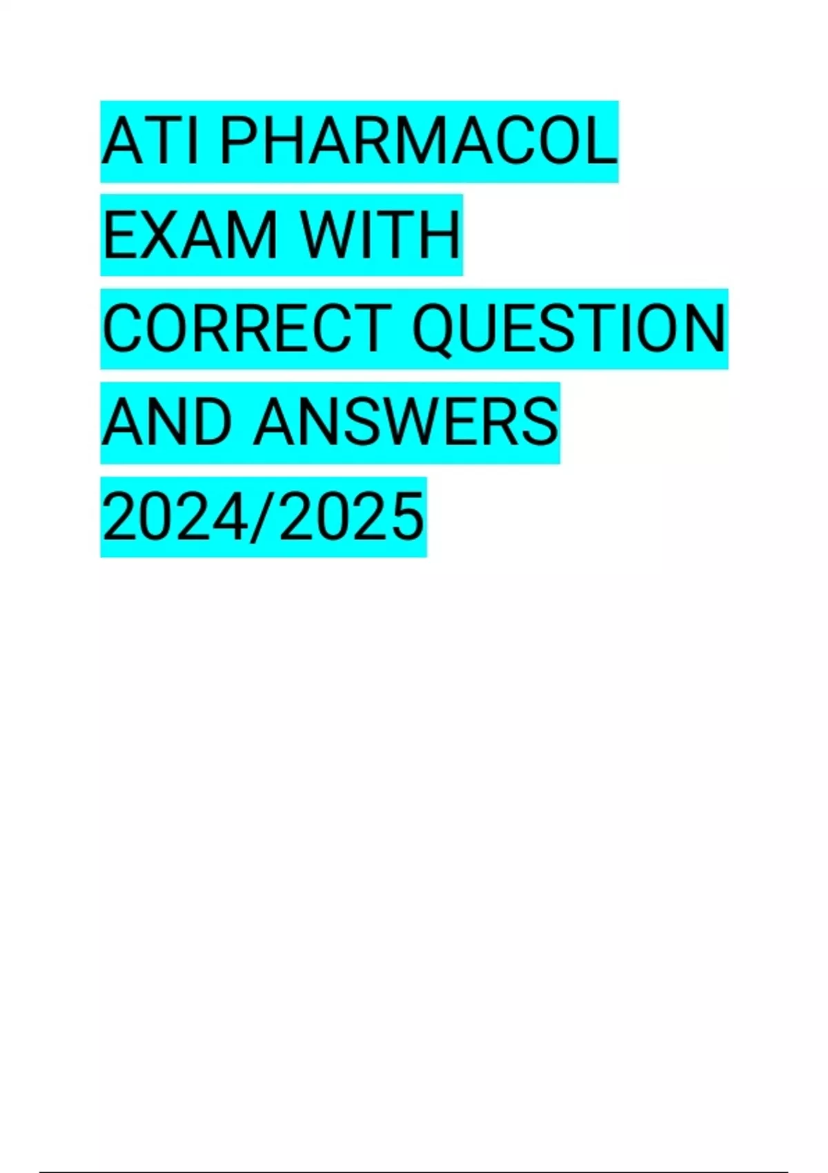 ATI PHARMACOL EXAM WITH CORRECT QUESTION AND ANSWERS 2024/2025 - ATI ...