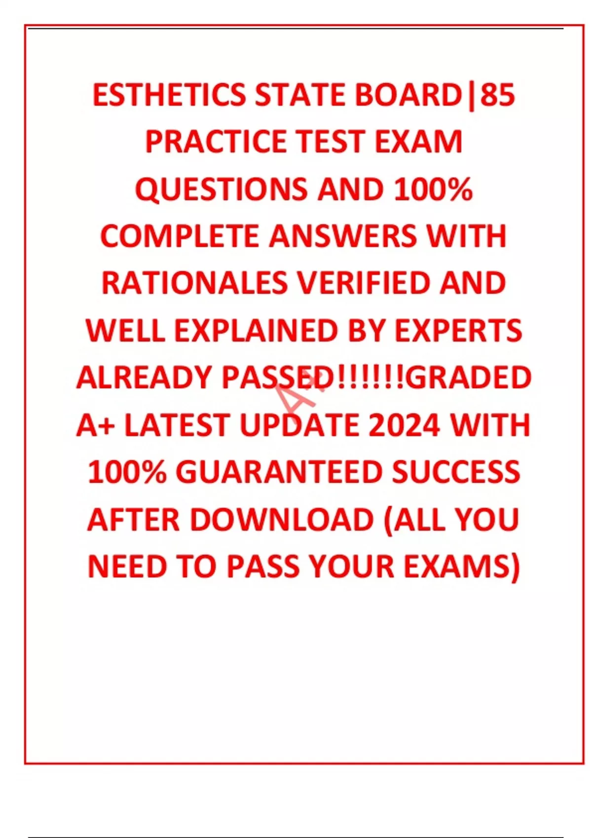 ESTHETICS STATE BOARD|85 PRACTICE TEST EXAM QUESTIONS AND 100% COMPLETE ...