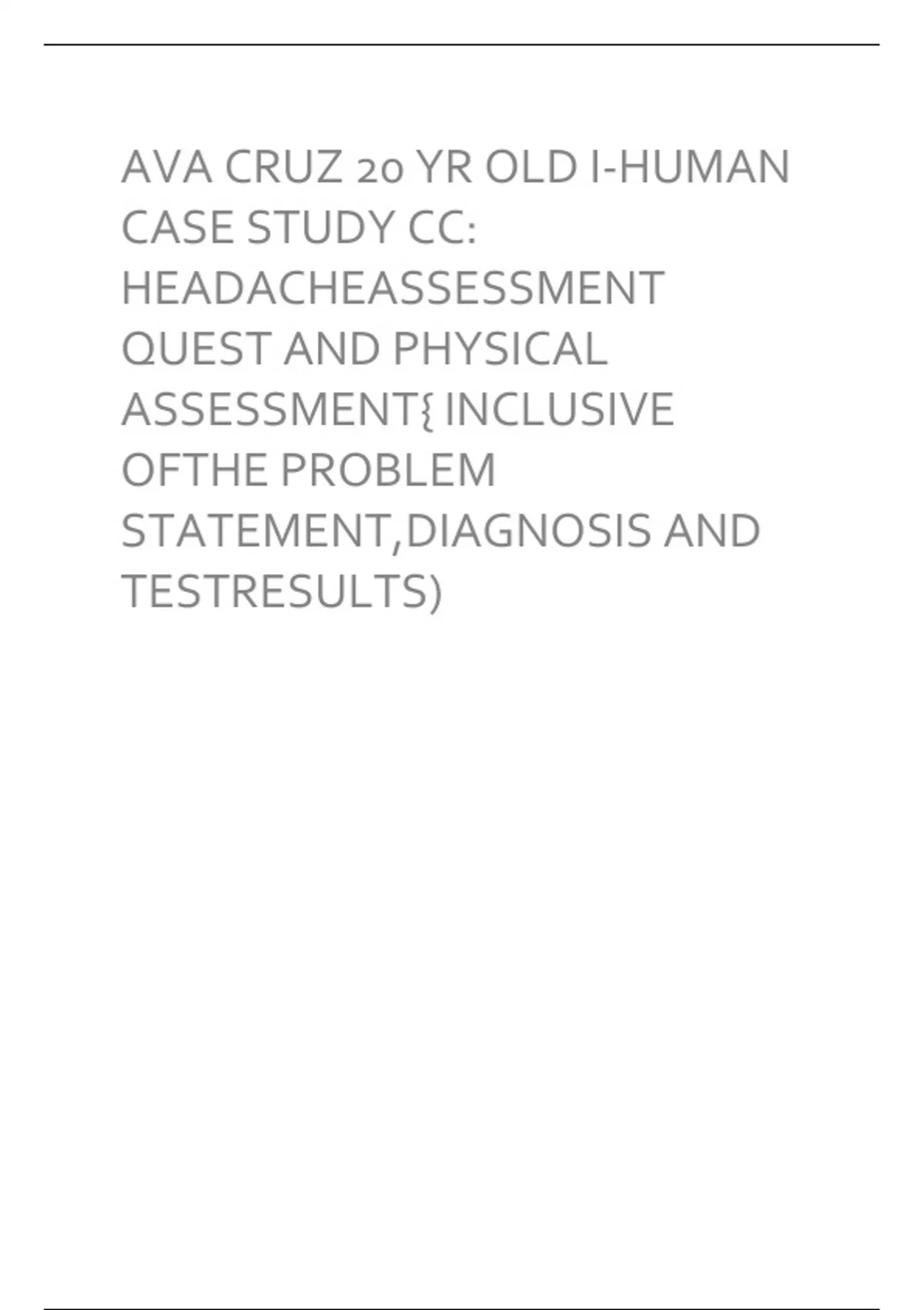 Ava Cruz 20 yr old i-Human Case study CC: Headache Assessment Quest and Physical assessment ...