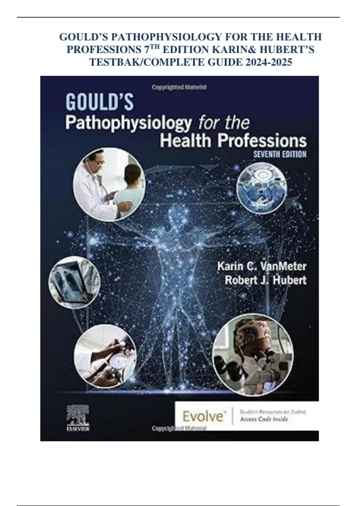 GOULD’S PATHOPHYSIOLOGY FOR THE HEALTH PROFESSIONS 7TH EDITION KARIN ...