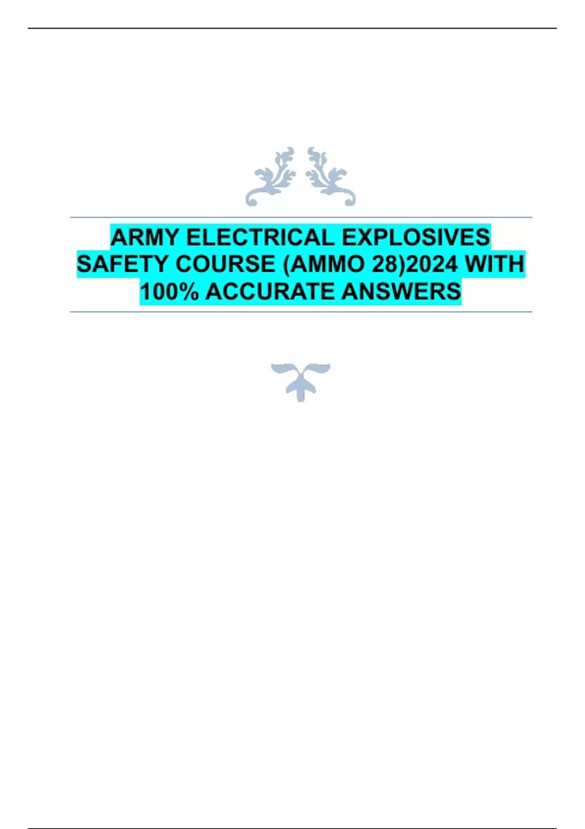 ARMY ELECTRICAL EXPLOSIVES SAFETY COURSE (AMMO 28)2024 WITH 100% ACCURATE ANSWERS - ARMY ...