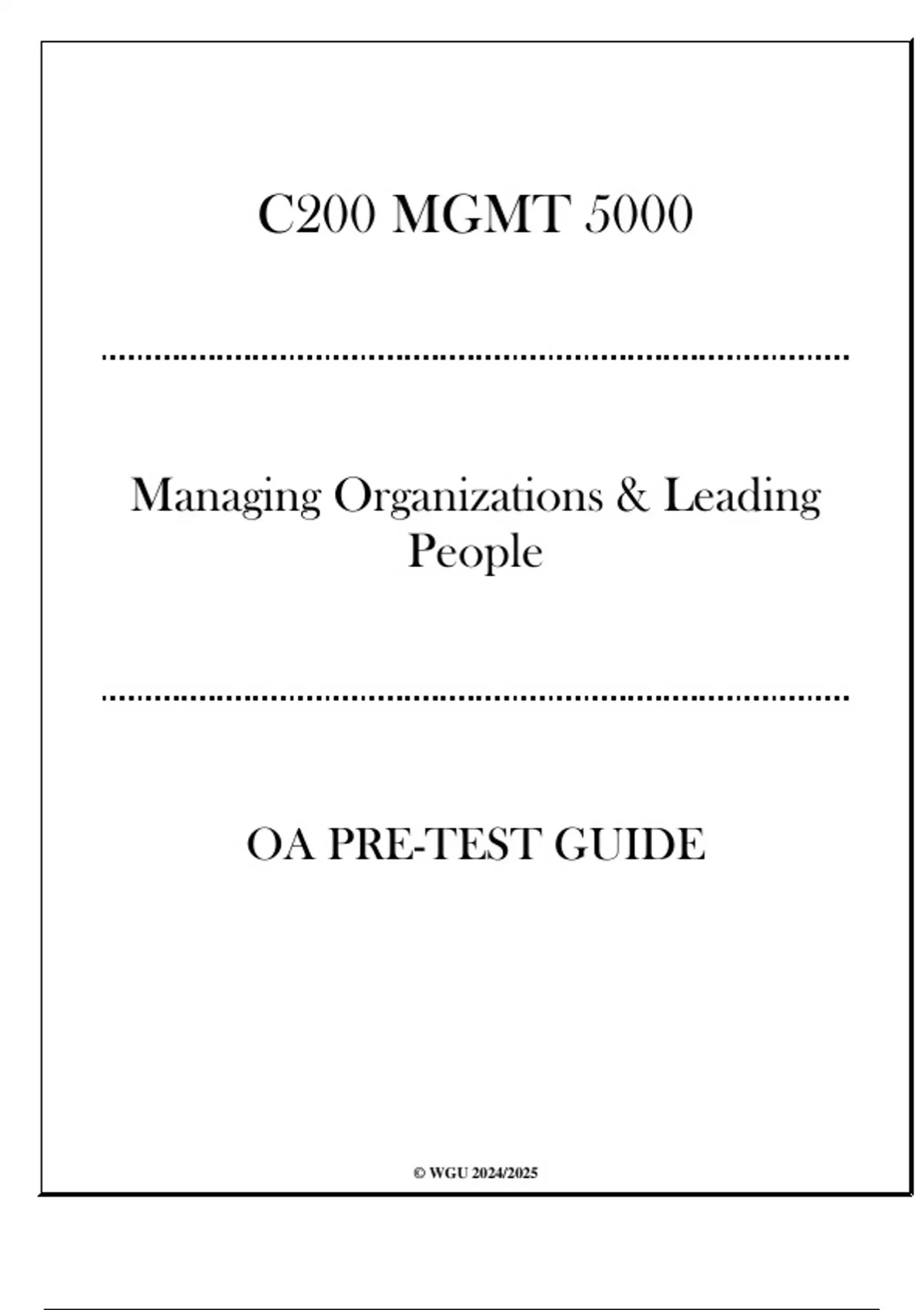 (WGU C200) MGMT 5000 Managing Organizations & Leading People - OA Pre ...