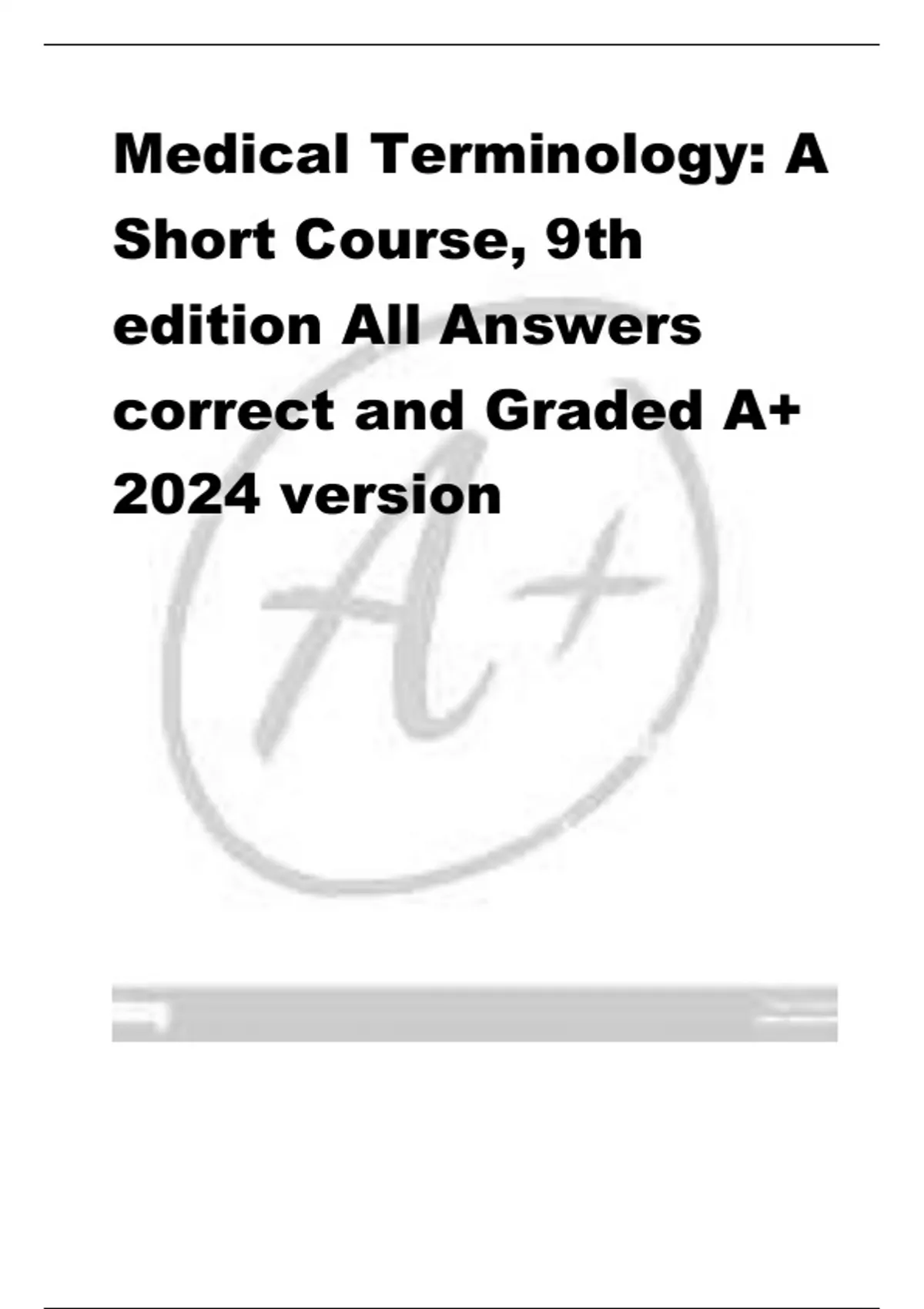 Medical Terminology: A Short Course, 9th edition All Answers correct ...