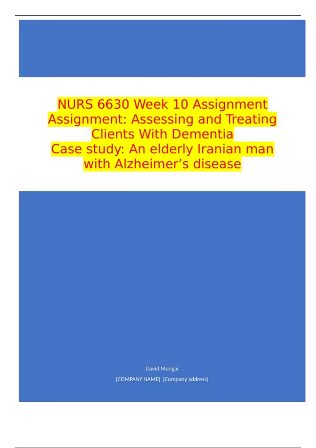 NURS 6630 Week 10 Assignment Assignment: Assessing and Treating Clients ...