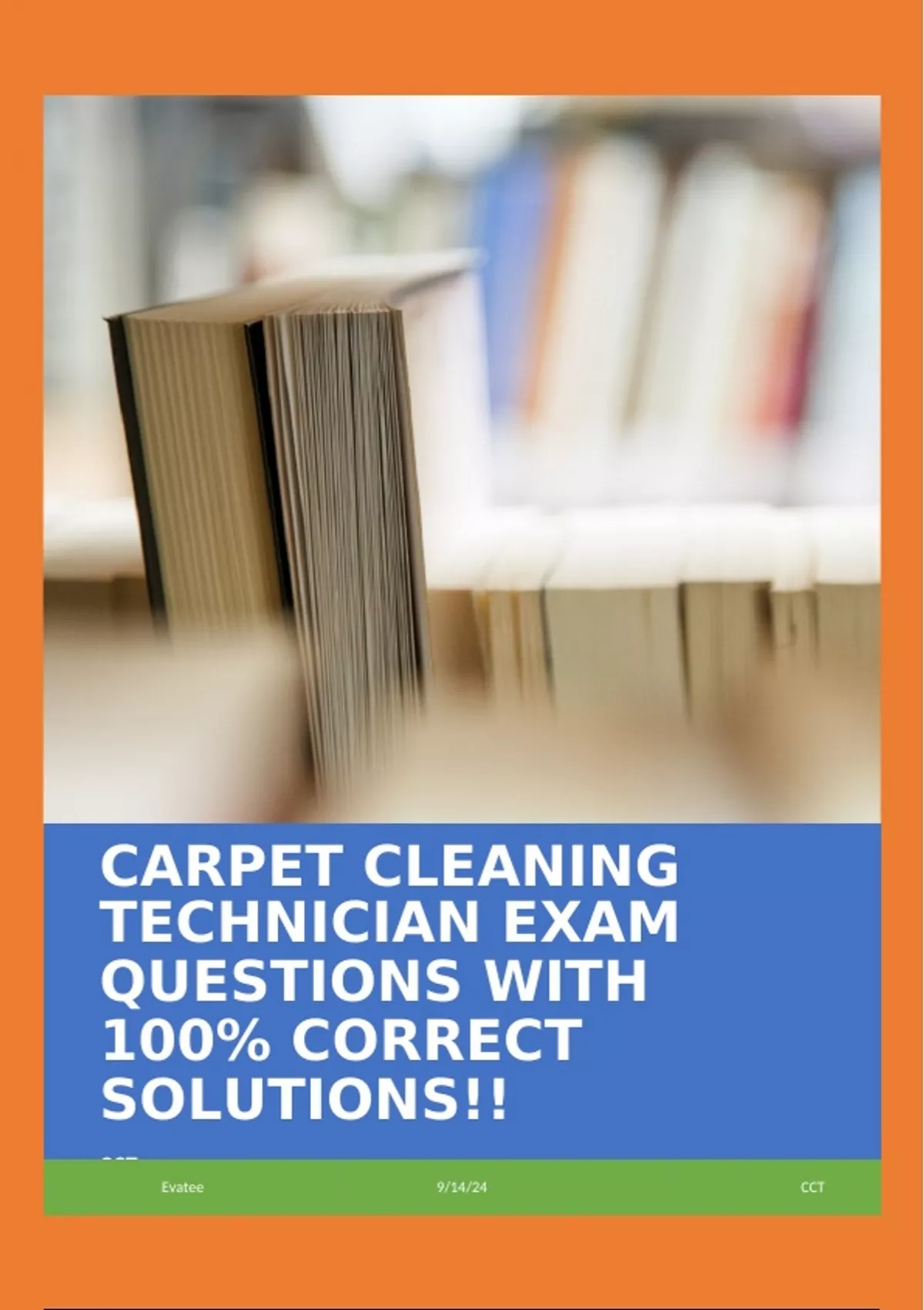 CARPET CLEANING TECHNICIAN EXAM QUESTIONS WITH 100% CORRECT SOLUTIONS ...