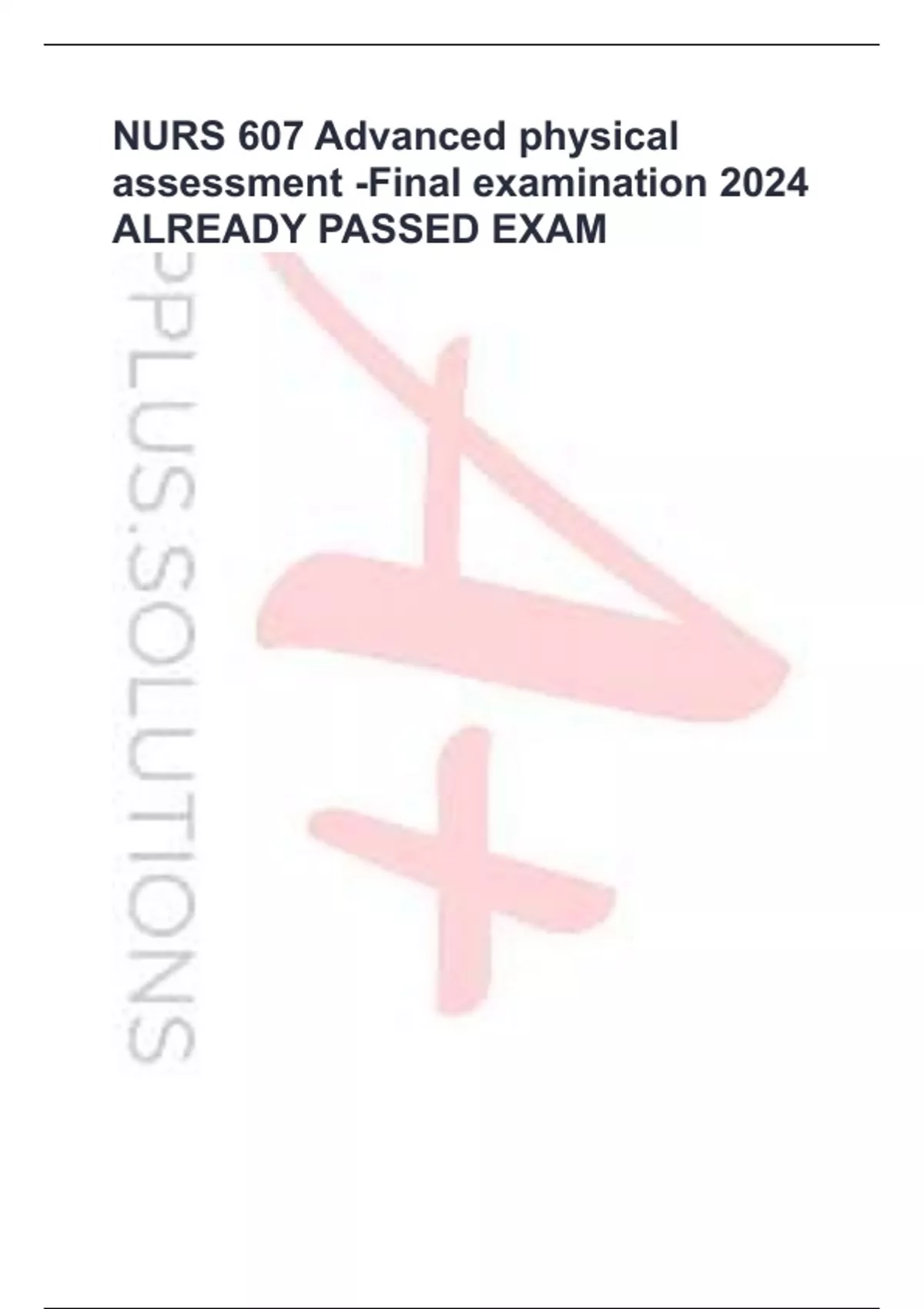 NURS 607 Advanced physical assessment -Final examination 2024 ALREADY ...