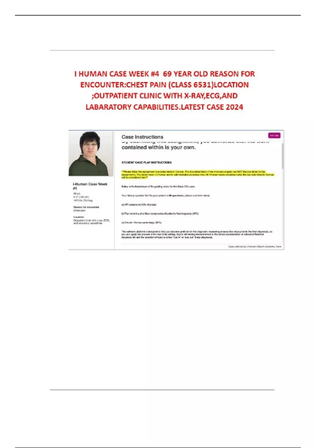 I HUMAN CASE WEEK #4 69 YEAR OLD MALE REASON FOR ENCOUNTER:CHEST PAIN ...