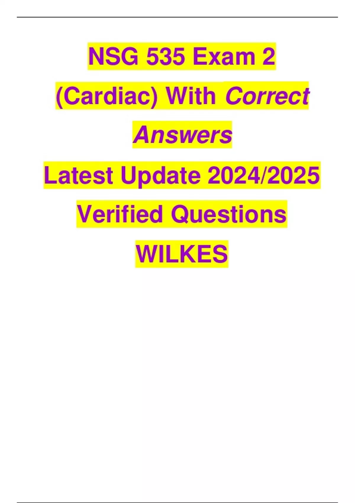 NSG 535 Exam 2 (Cardiac) With Correct Answers Latest Update 2024/2025 ...
