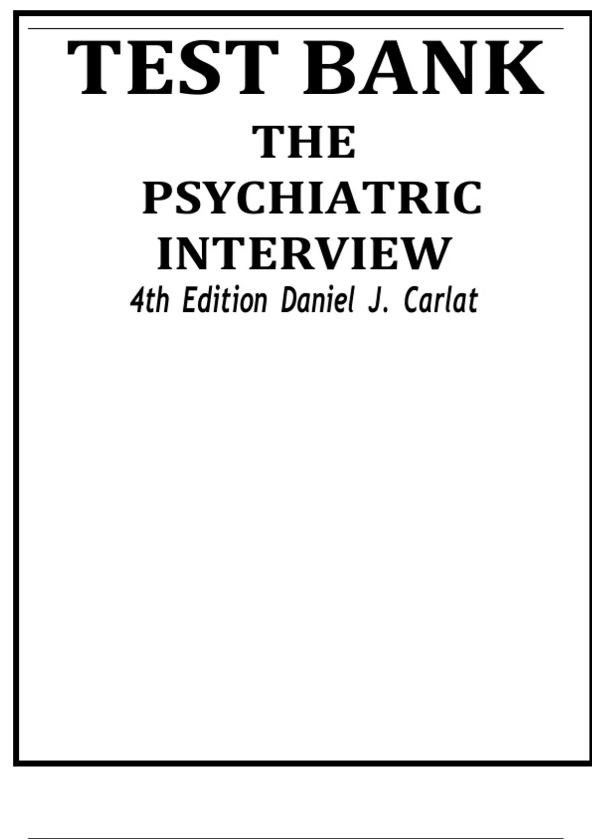 Test Bank for The Psychiatric Interview 5th Edition by Daniel J. Carlat ...