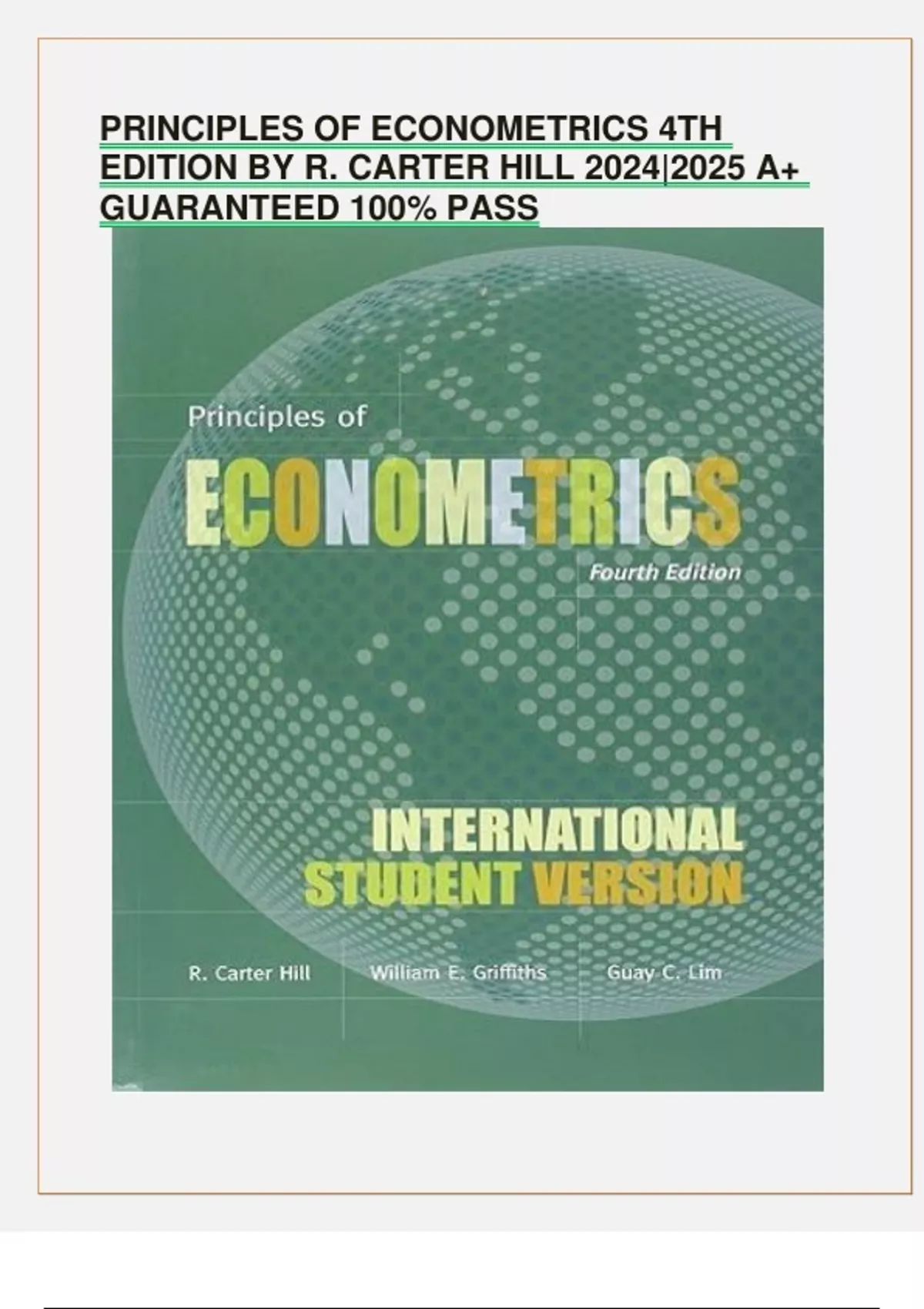 PRINCIPLES OF ECONOMETRICS 4TH EDITION BY R. CARTER HILL 2024|2025 A+ GUARANTEED 100% PASS ...