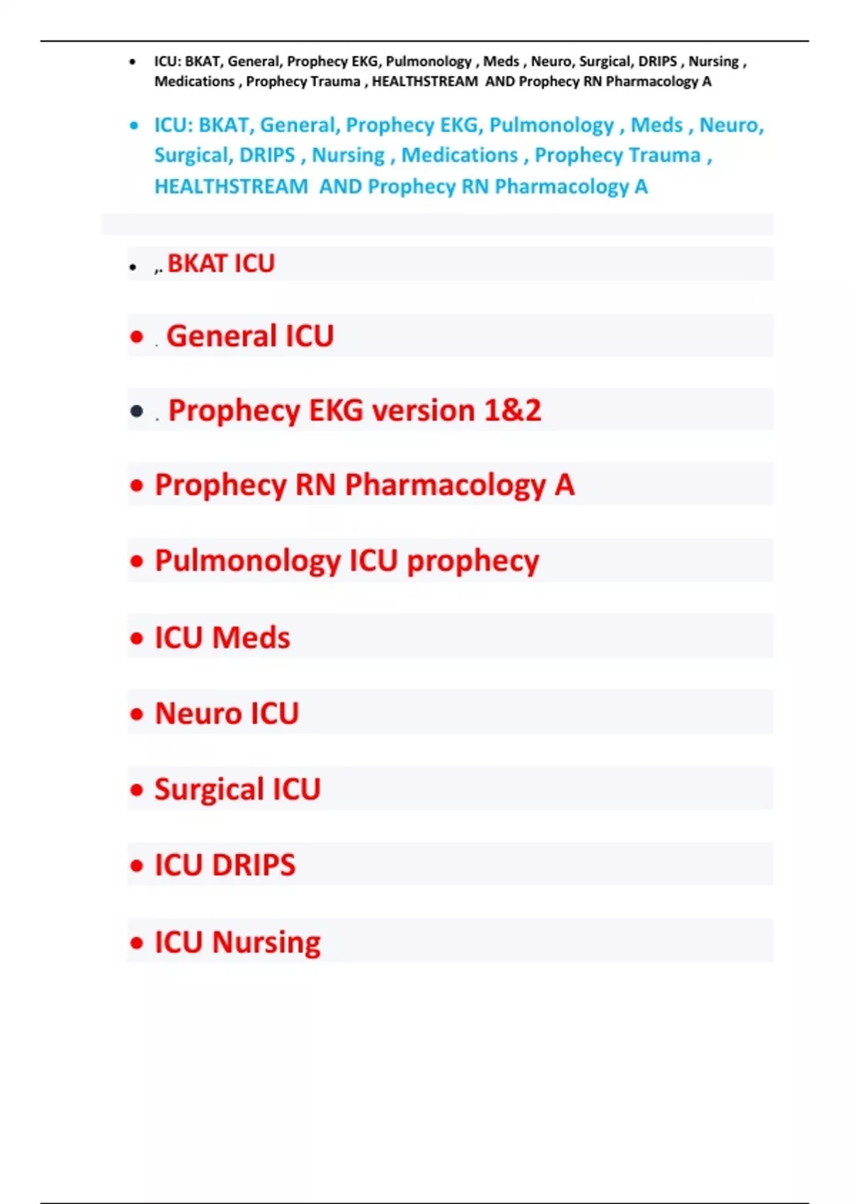 ICU: BKAT, General, Prophecy EKG, Pulmonology , Meds , Neuro, Surgical, DRIPS , Nursing ...