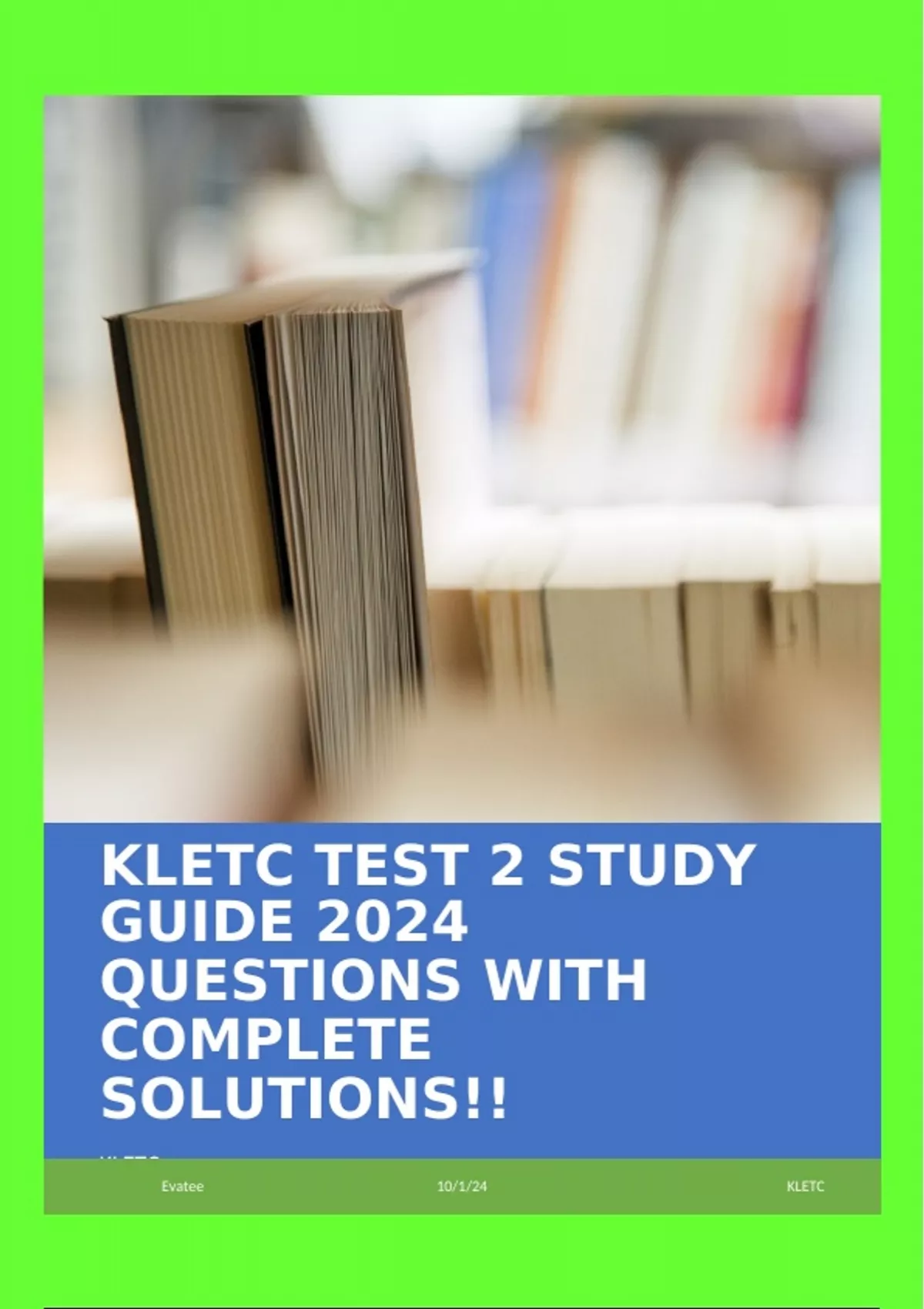 KLETC TEST 2 STUDY GUIDE 2024 QUESTIONS WITH COMPLETE SOLUTIONS ...