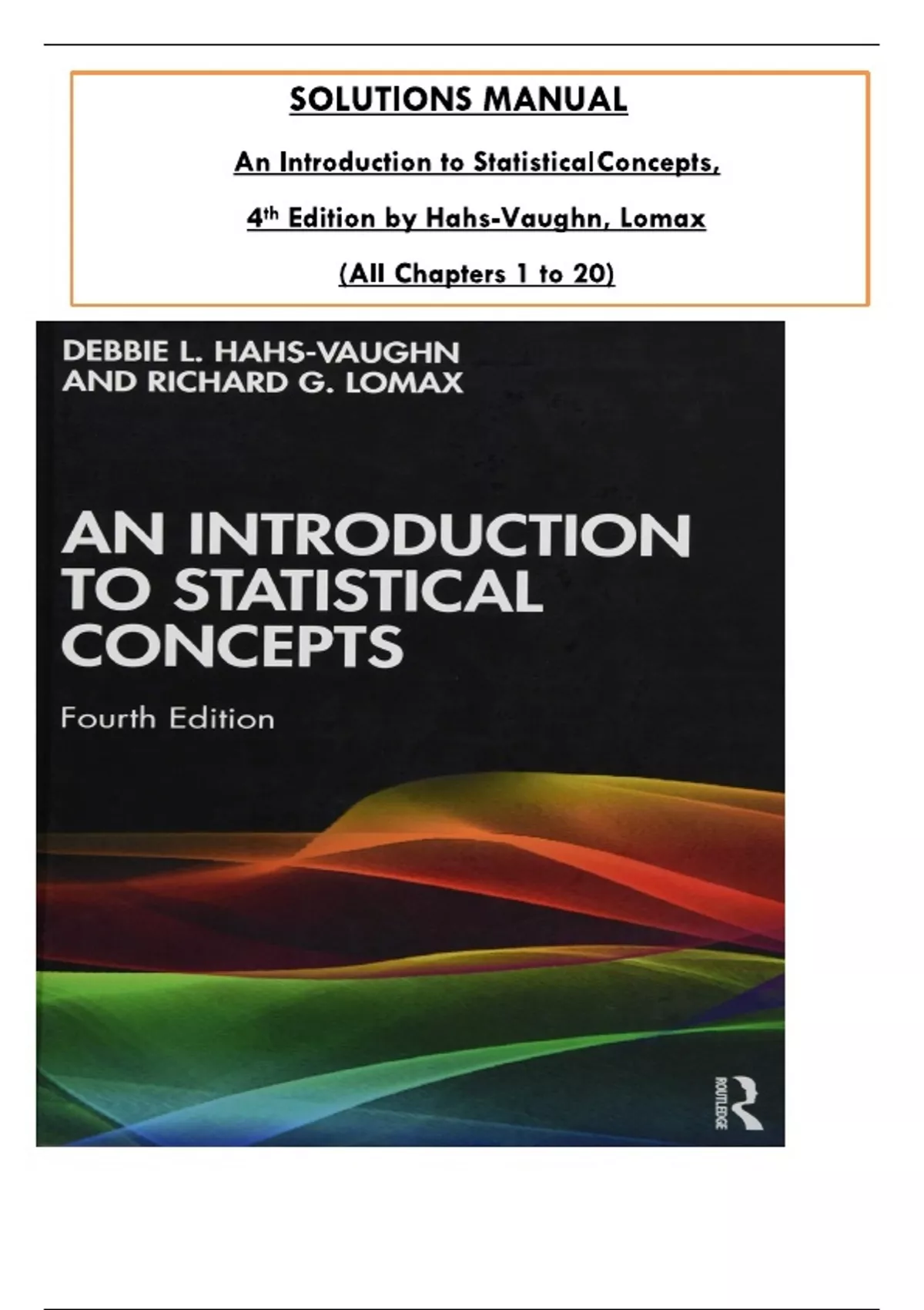 Solution Manual - An Introduction to Statistical Concepts, 4th Edition by Hahs-Vaughn & Lomax ...