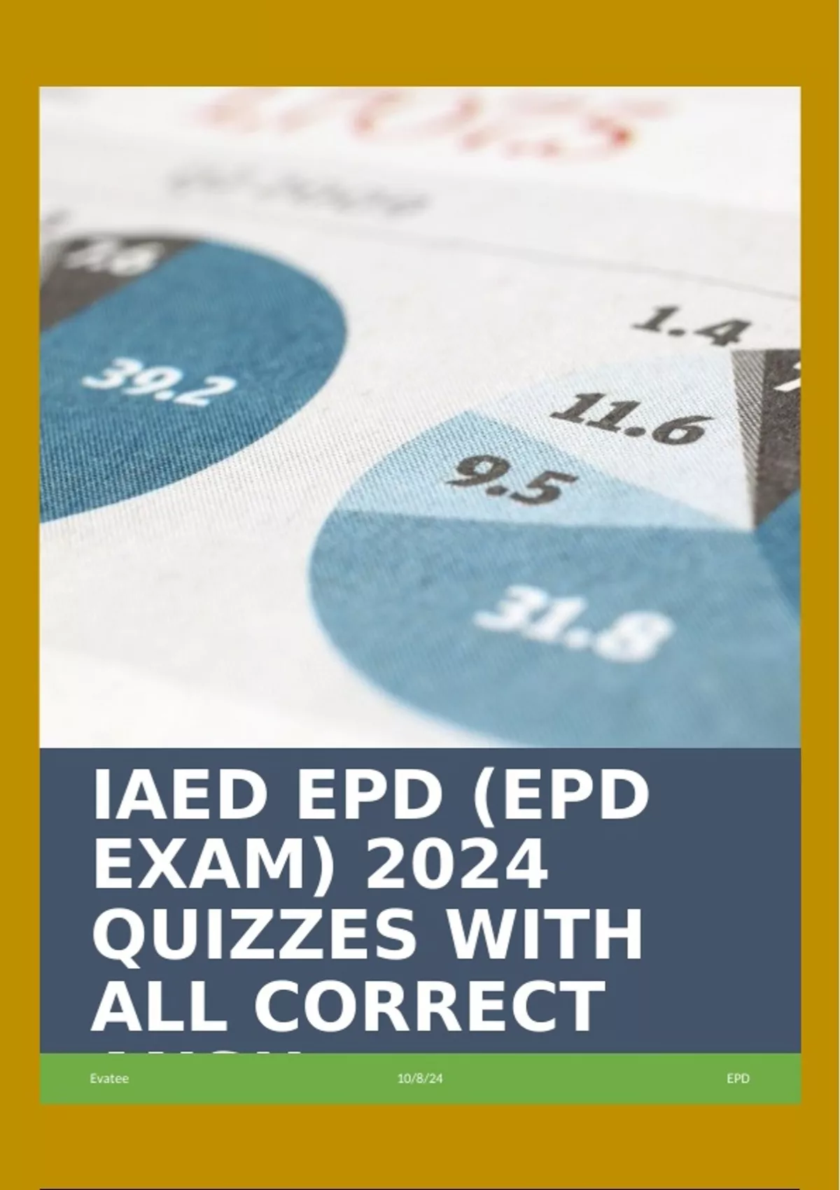 IAED EPD (EPD EXAM) 2024 QUIZZES WITH ALL CORRECT ANS!! - EPD - Stuvia US
