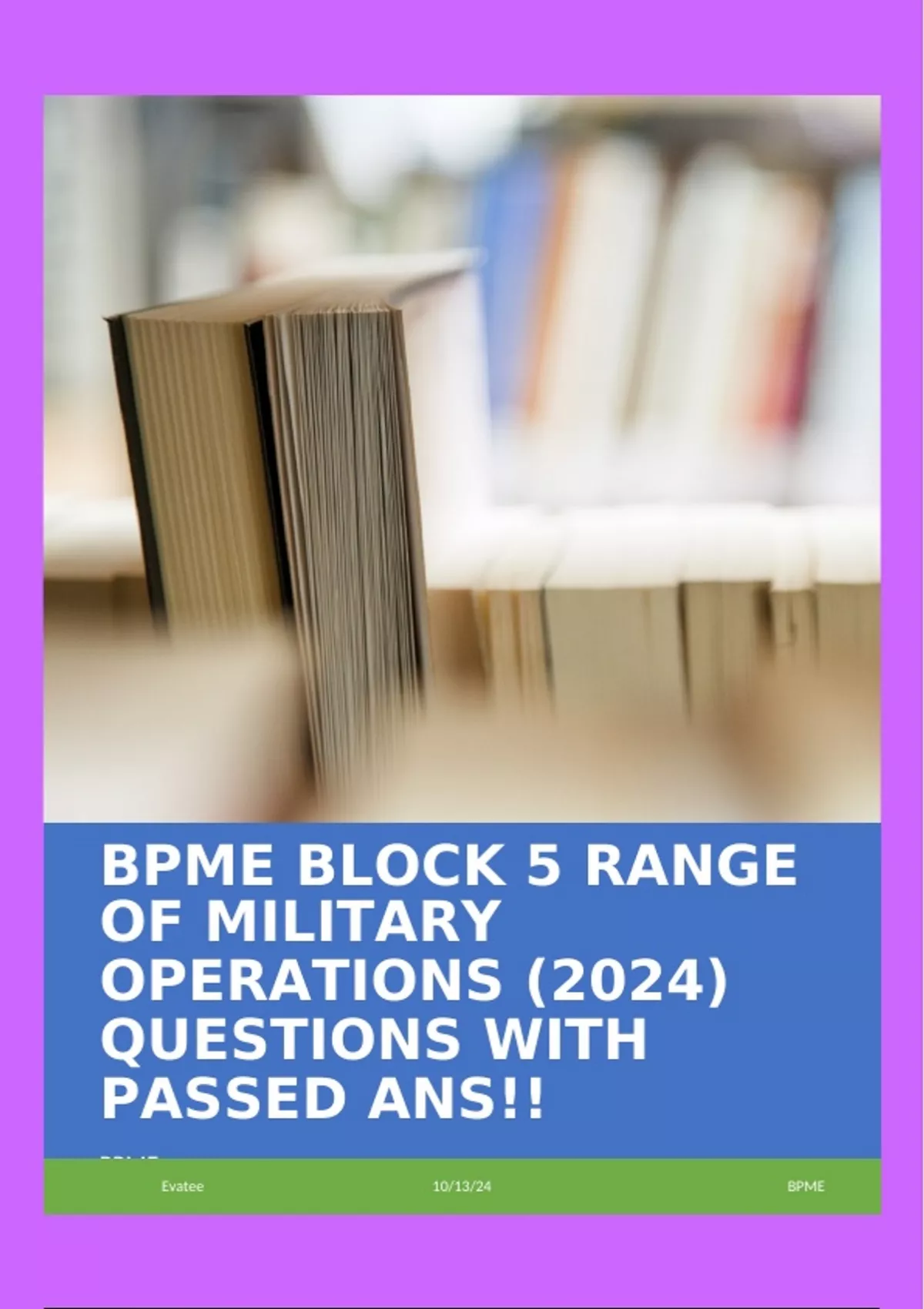BPME BLOCK 5 RANGE OF MILITARY OPERATIONS (2024) QUESTIONS WITH PASSED ...