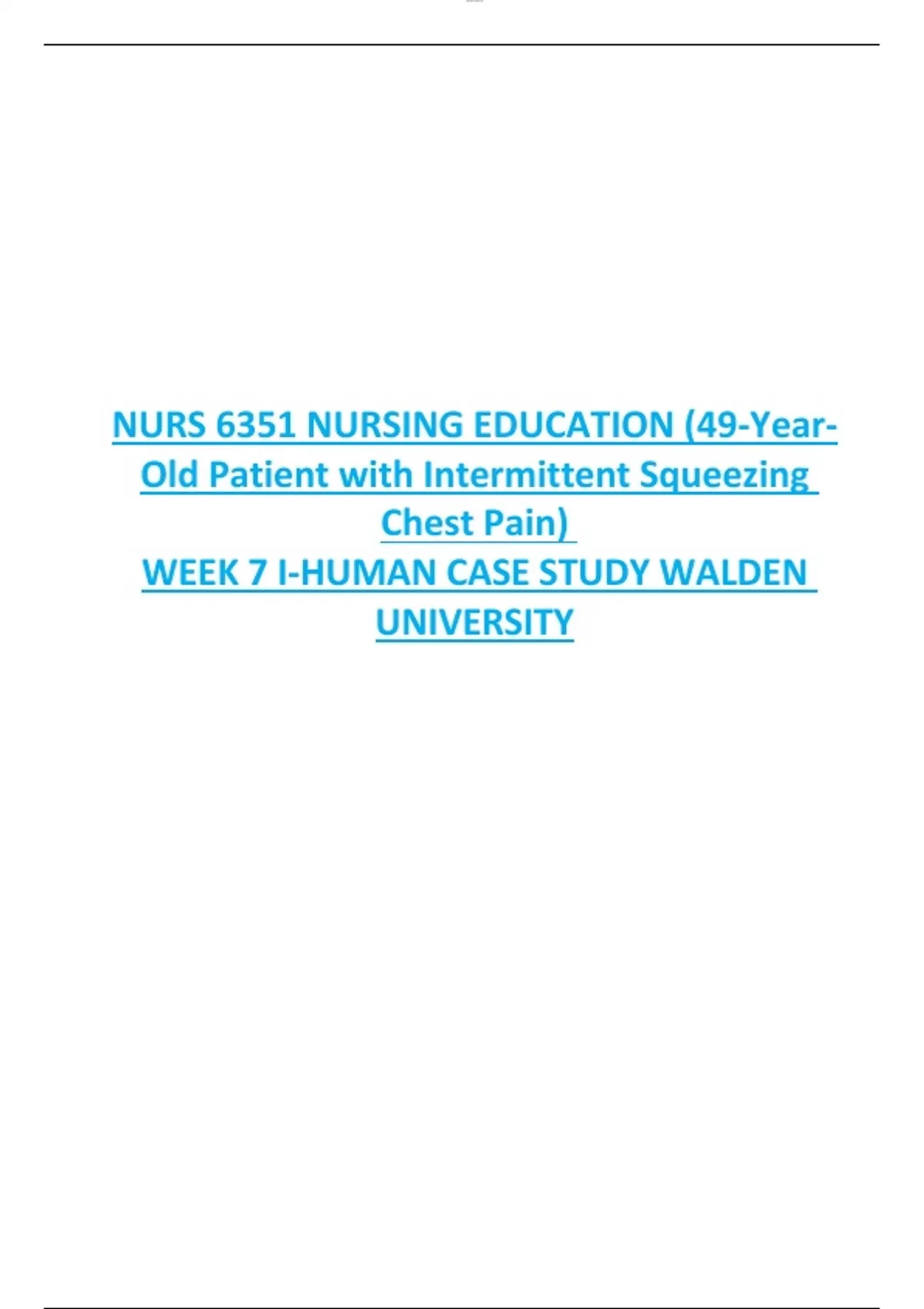 NURS 6351 NURSING EDUCATION (49-Year Old Patient with Intermittent ...