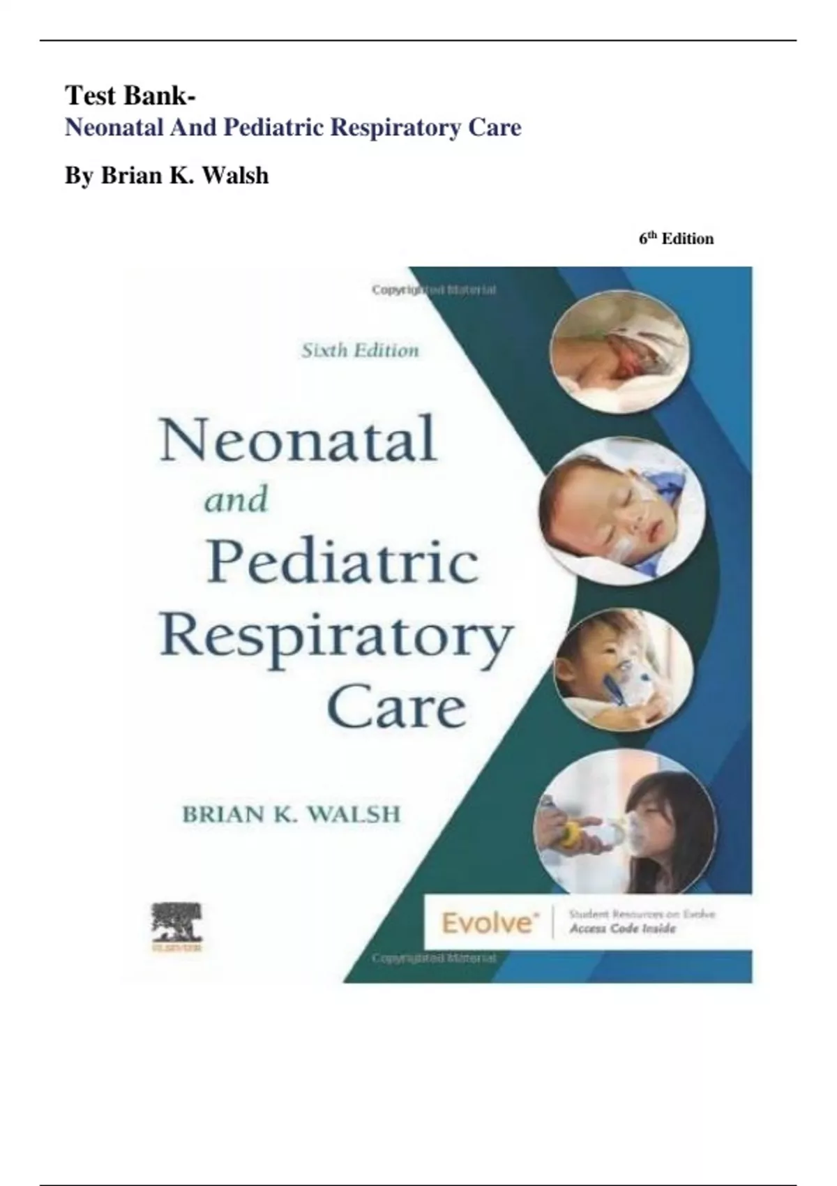 Test Bank for Neonatal and Pediatric Respiratory Care, 6th Edition by ...