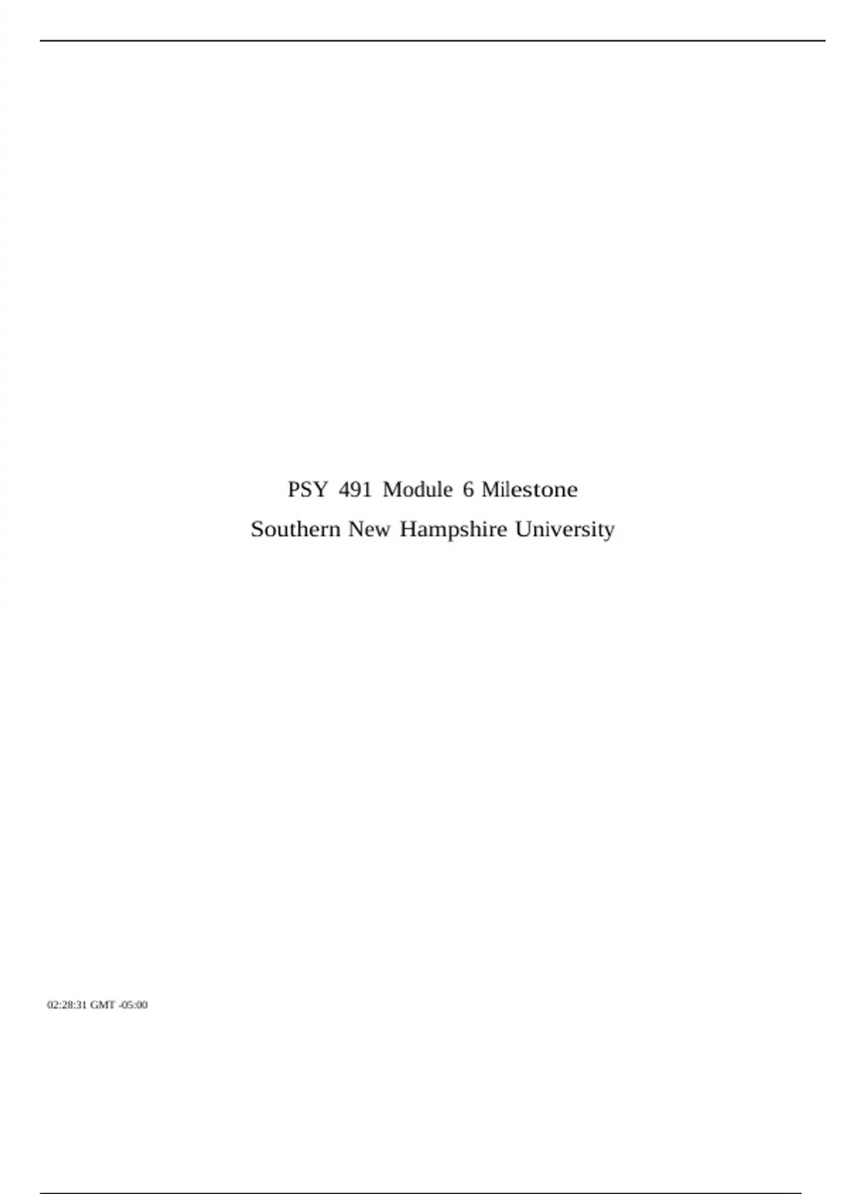 Summary PSY 491 Module 6 Milestone Southern New Hampshire University 02:28:31 GMT -05:00 Des ...