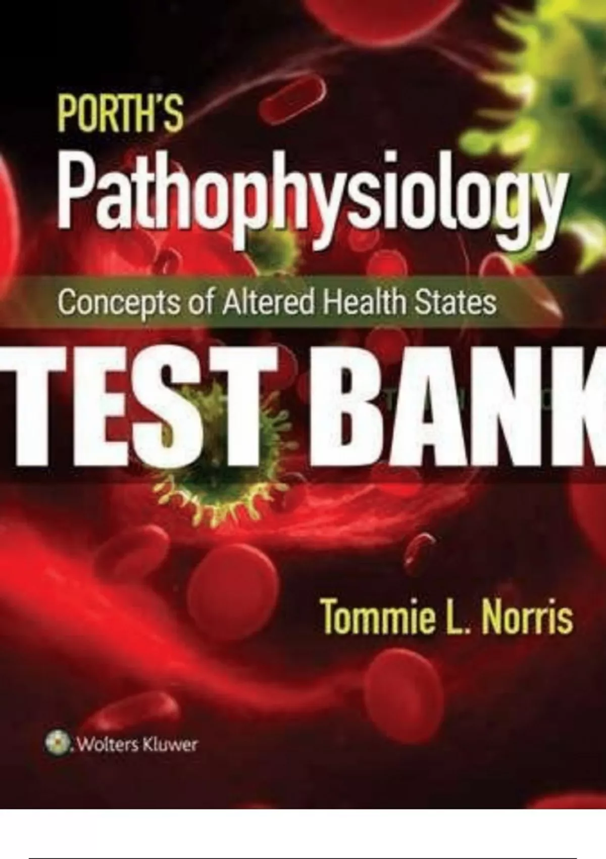 Test Bank For Porth’s Pathophysiology 10th Edition By Norris - Health ...