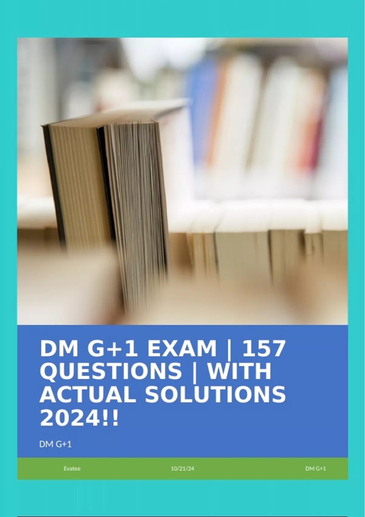 DM G+1 EXAM | 157 QUESTIONS | WITH ACTUAL SOLUTIONS 2024!! - DM G+1 ...