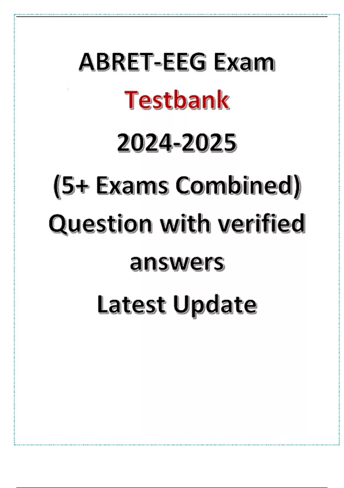 ABRET-EEG Exam Testbank 2024/2025 (5+ Exams Combined) Question with ...