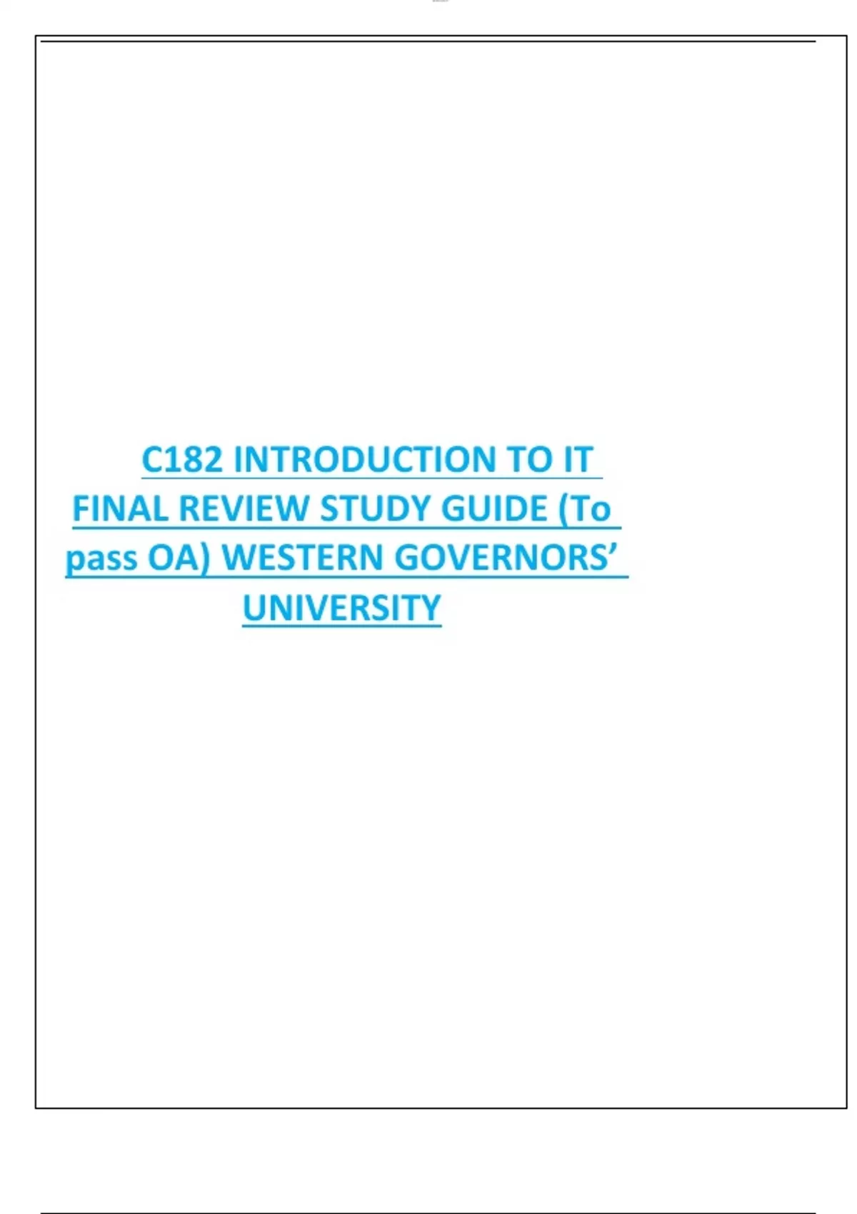 C182 INTRODUCTION TO IT FINAL REVIEW STUDY GUIDE (To pass OA) WESTERN GOVERNORS’ UNIVERSITY ...