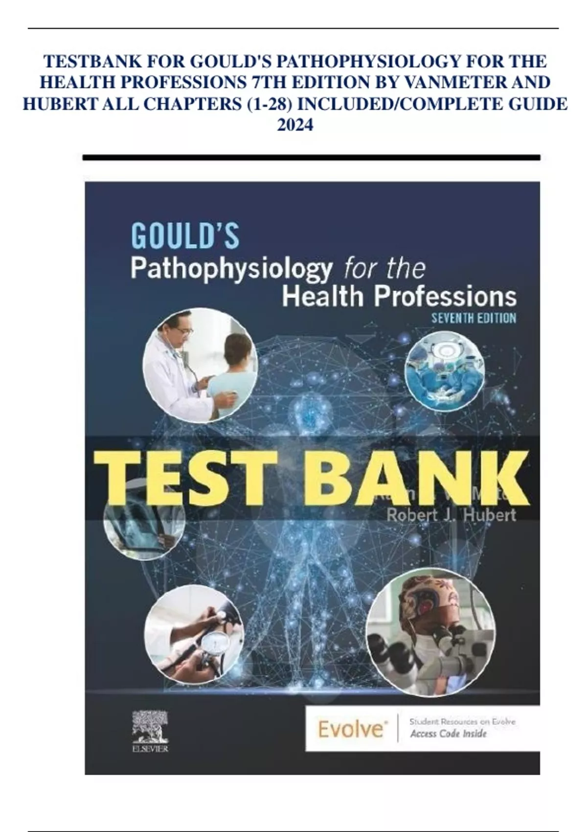 TESTBANK FOR GOULD'S PATHOPHYSIOLOGY FOR THE HEALTH PROFESSIONS 7TH ...
