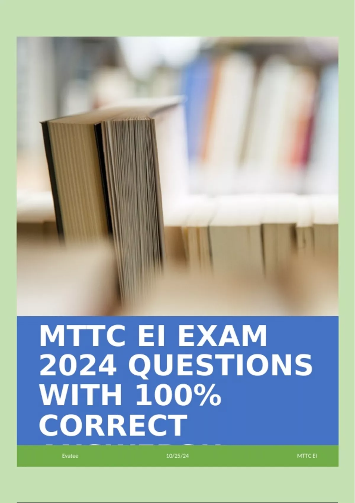 MTTC EI EXAM 2024 QUESTIONS WITH 100% CORRECT ANSWERS!! - MTTC EI ...