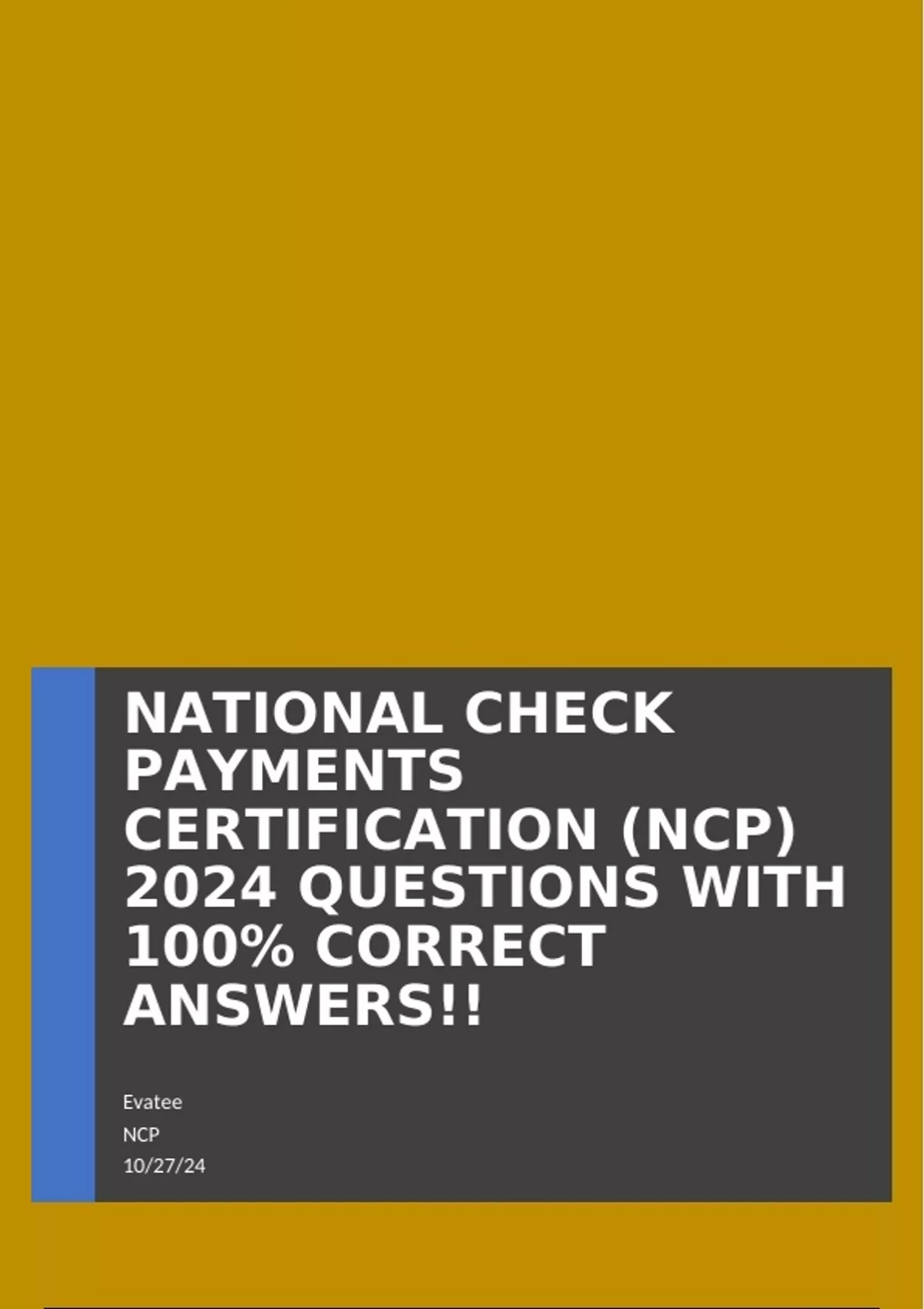 NATIONAL CHECK PAYMENTS CERTIFICATION (NCP) 2024 QUESTIONS WITH 100% CORRECT ANSWERS!! - NCP ...