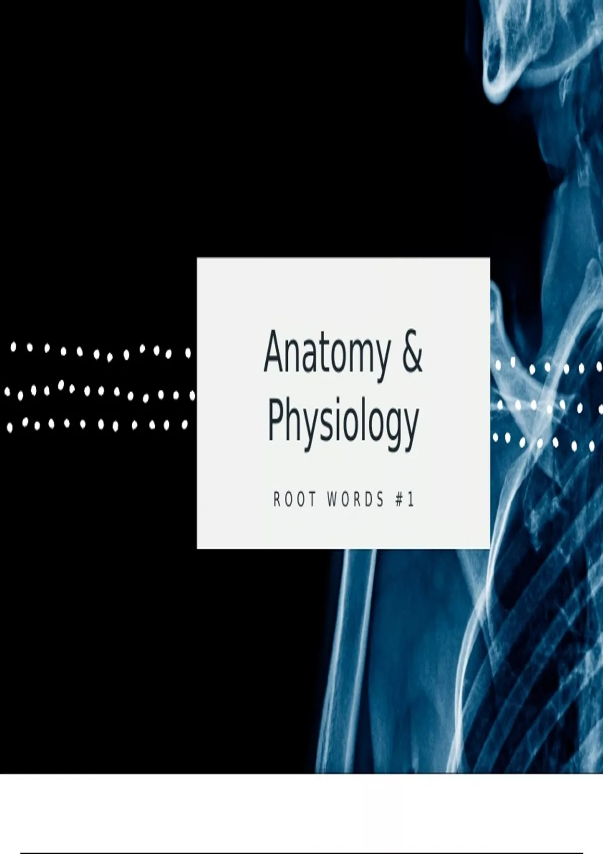 Anatomy & Physiology Root Words #1 - Anatomy & Physiology - Stuvia US