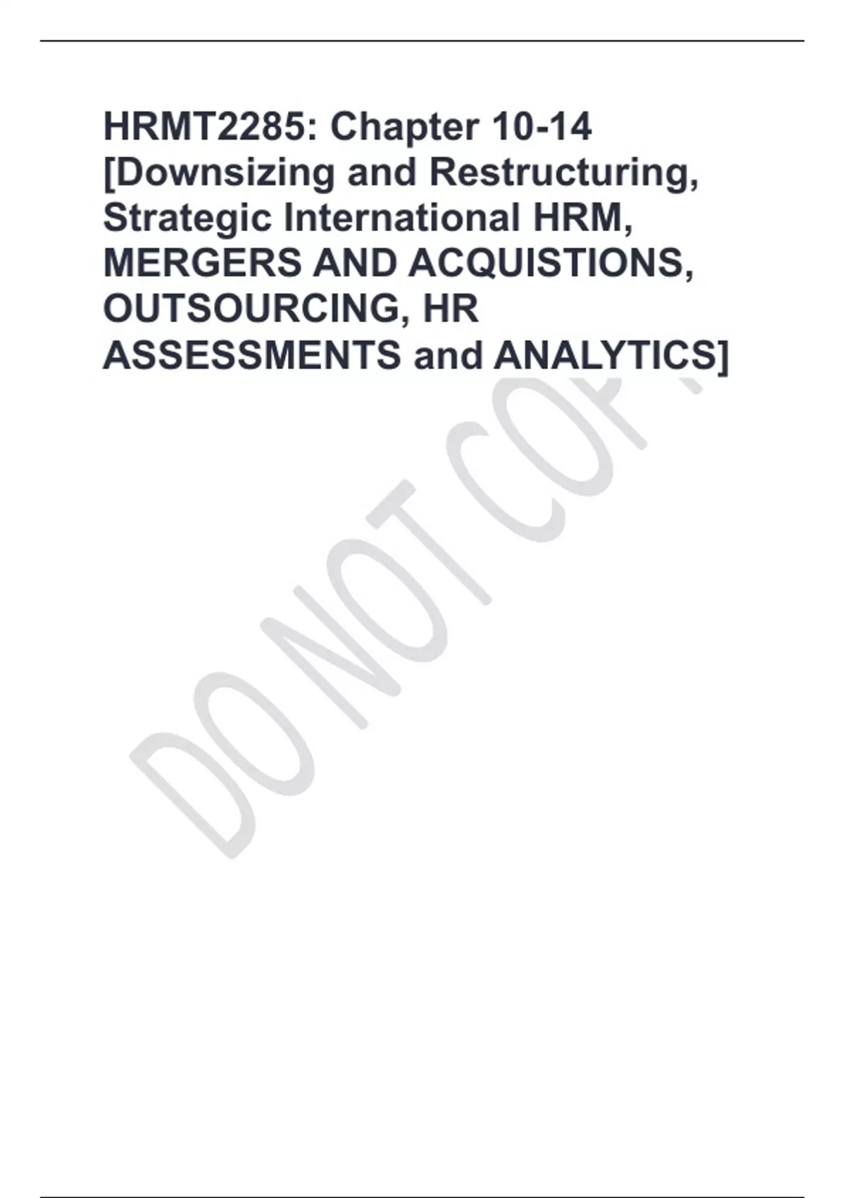 HRMT2285: Chapter 10-14 [Downsizing and Restructuring, Strategic International HRM, MERGERS AND ...