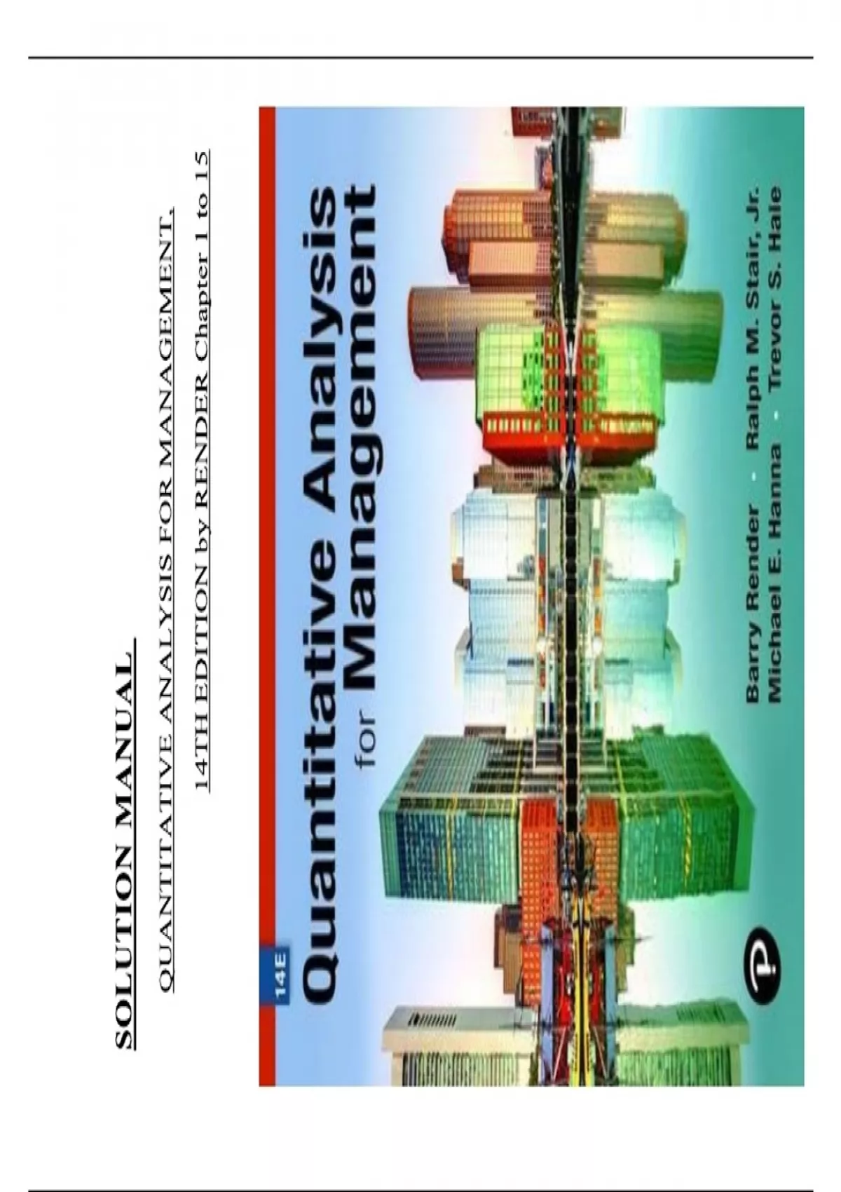 SOLUTION MANUAL QUANTITATIVE ANALYSIS FOR MANAGEMENT 14TH EDITION By