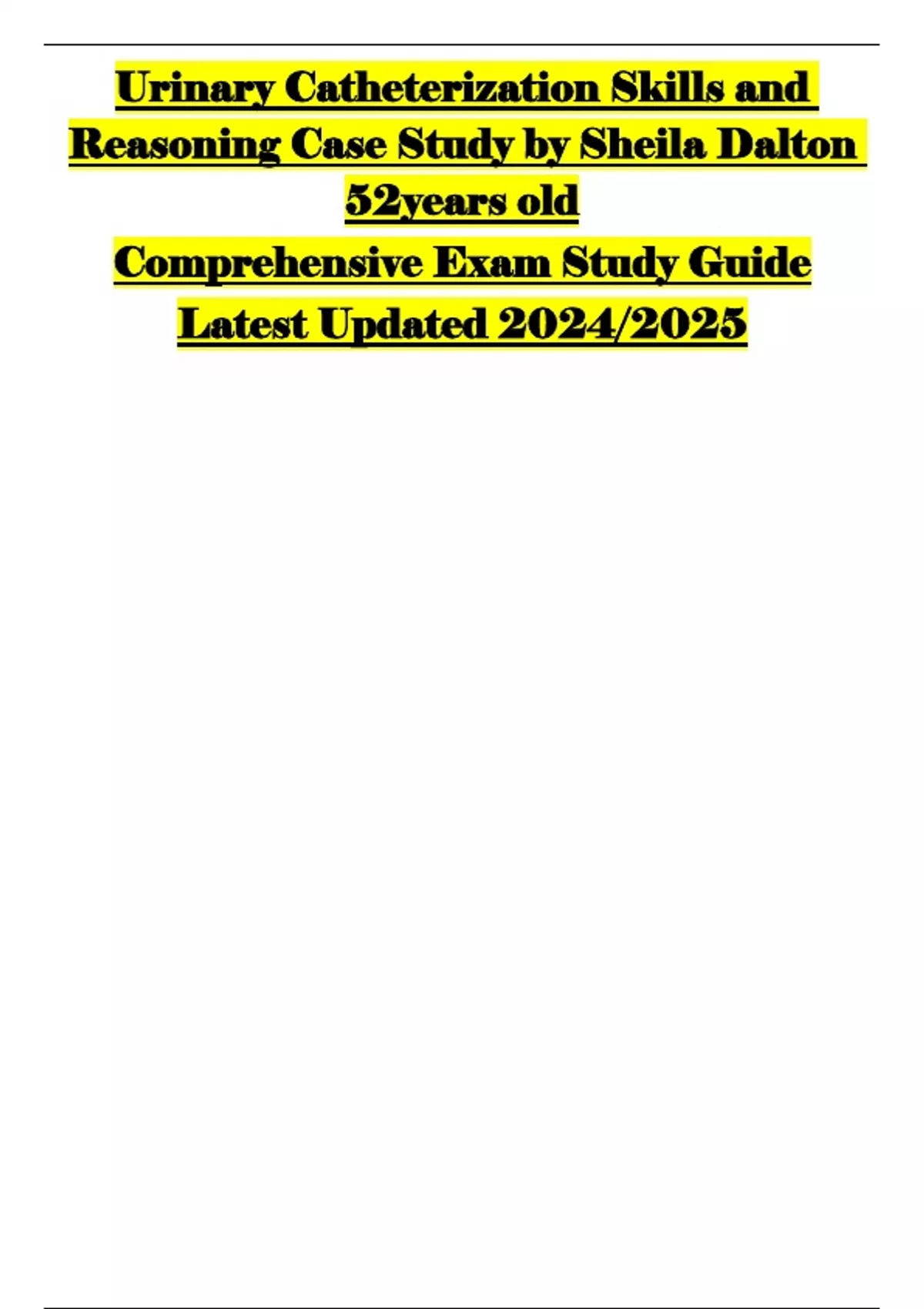 Urinary Catheterization Skills and Reasoning Case Study by Sheila ...