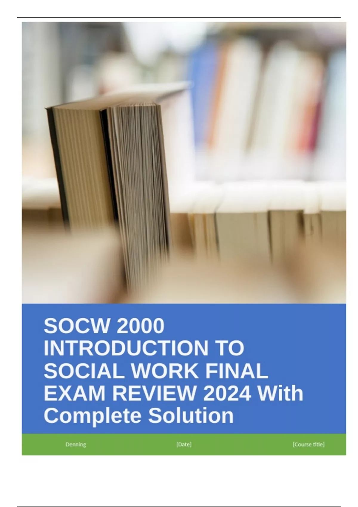 SOCW 2000 INTRODUCTION TO SOCIAL WORK FINAL EXAM REVIEW 2024 With ...